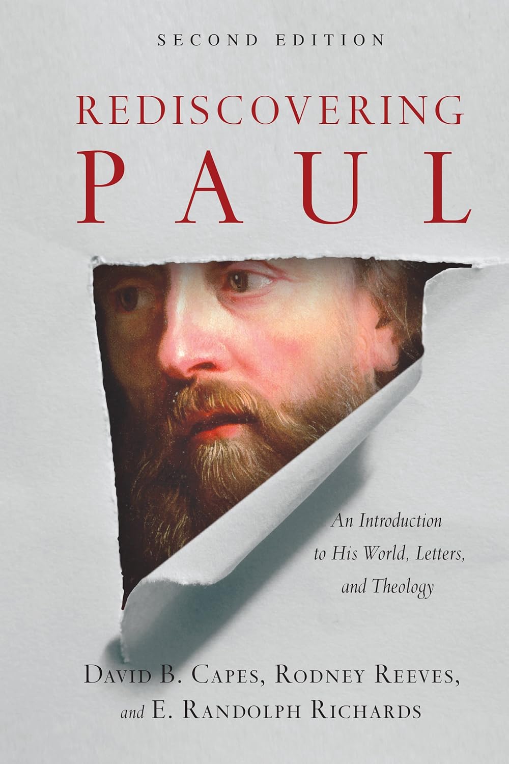 Rediscovering Paul: An Introduction to His World, Letters, and Theology ...