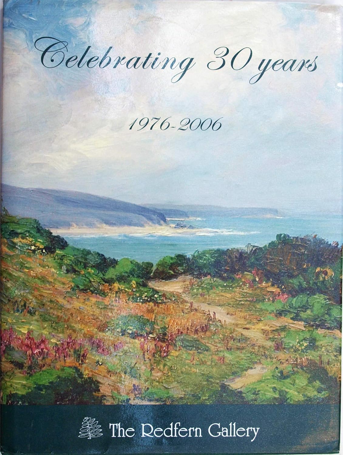 The Redfern Gallery: Celebrating 30 Years 1976-2006: Redfern, Ray ...