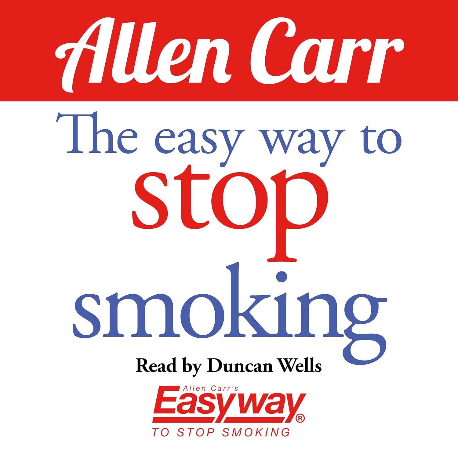 The Easy Way to Stop Smoking (Audio Download): Allen Carr, Duncan Wells ...