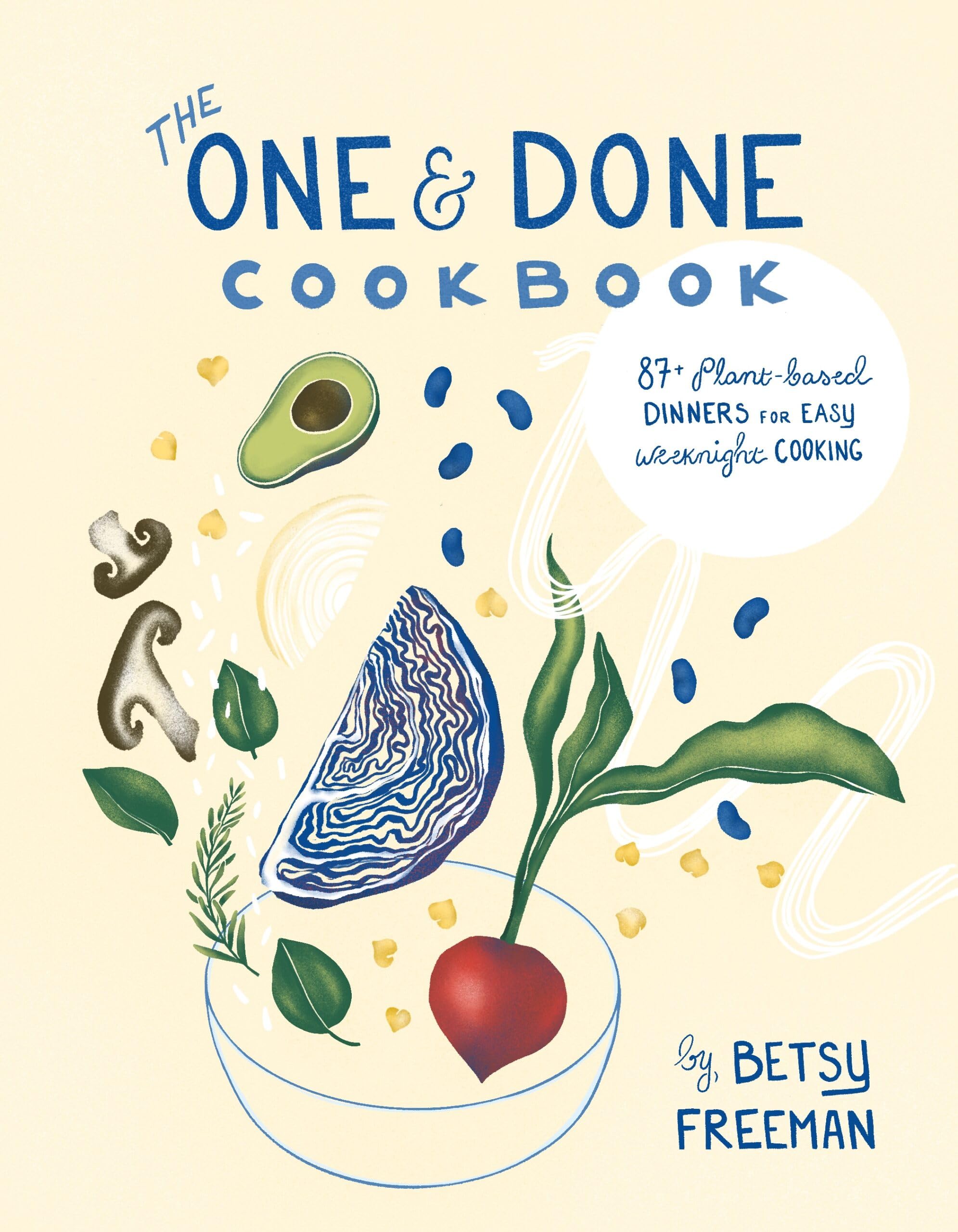 Amazon.com: The One & Done Cookbook: 87+ plant-based dinners for easy ...