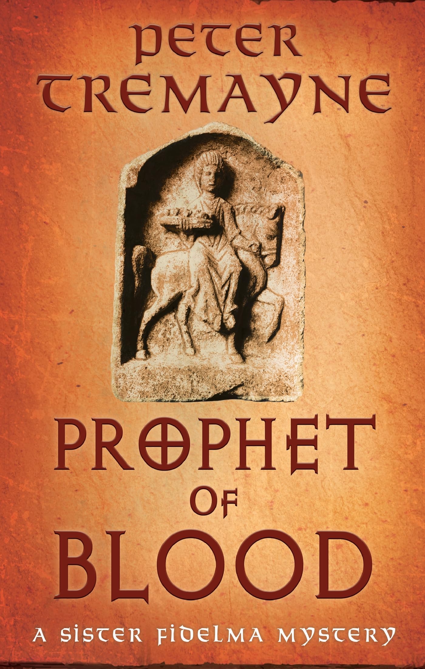 Prophet of Blood: Sister Fidelma Mysteries Book 35 : Tremayne, Peter ...