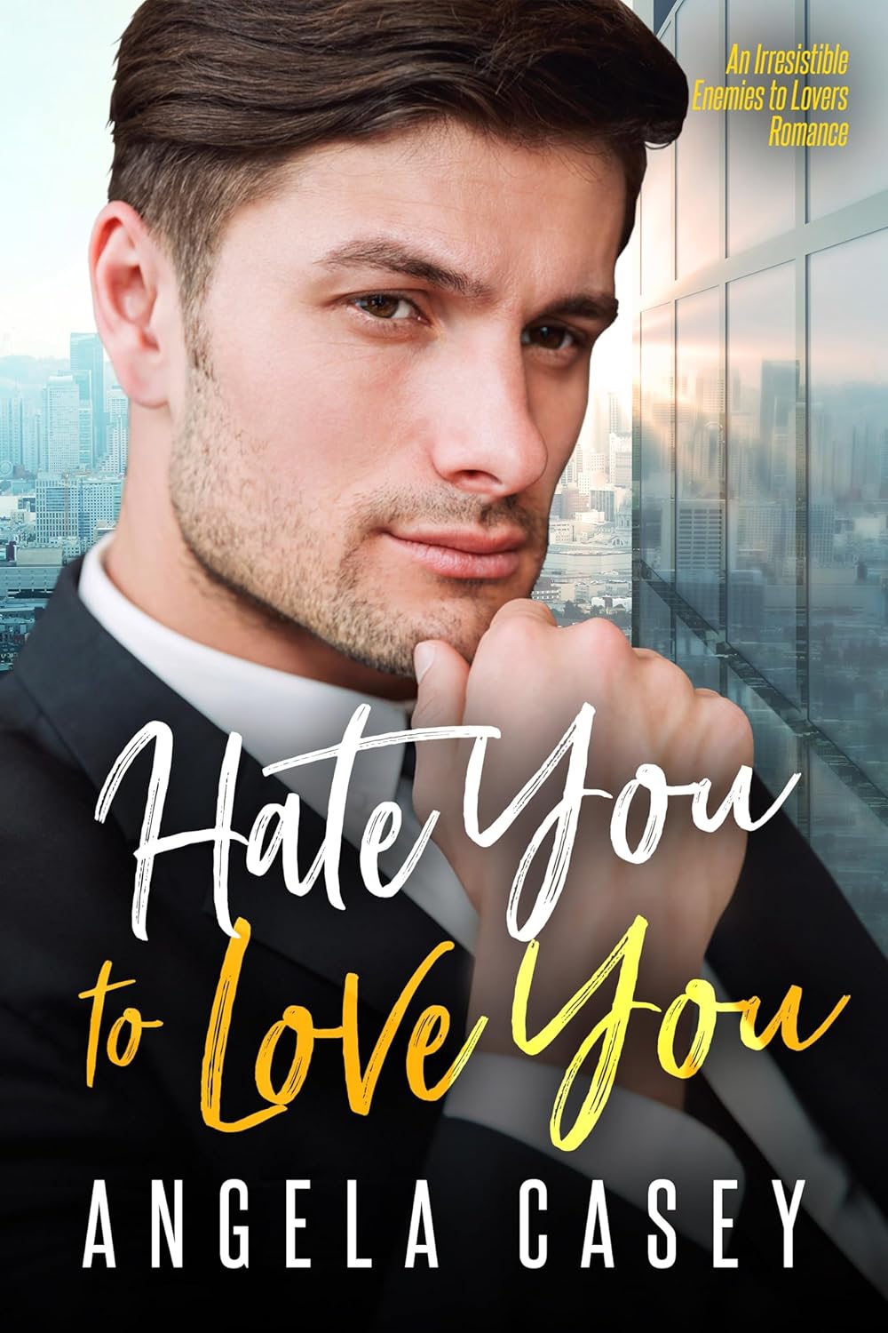 Amazon.com: Hate You To Love You: An Irresistible Enemies To Lovers ...