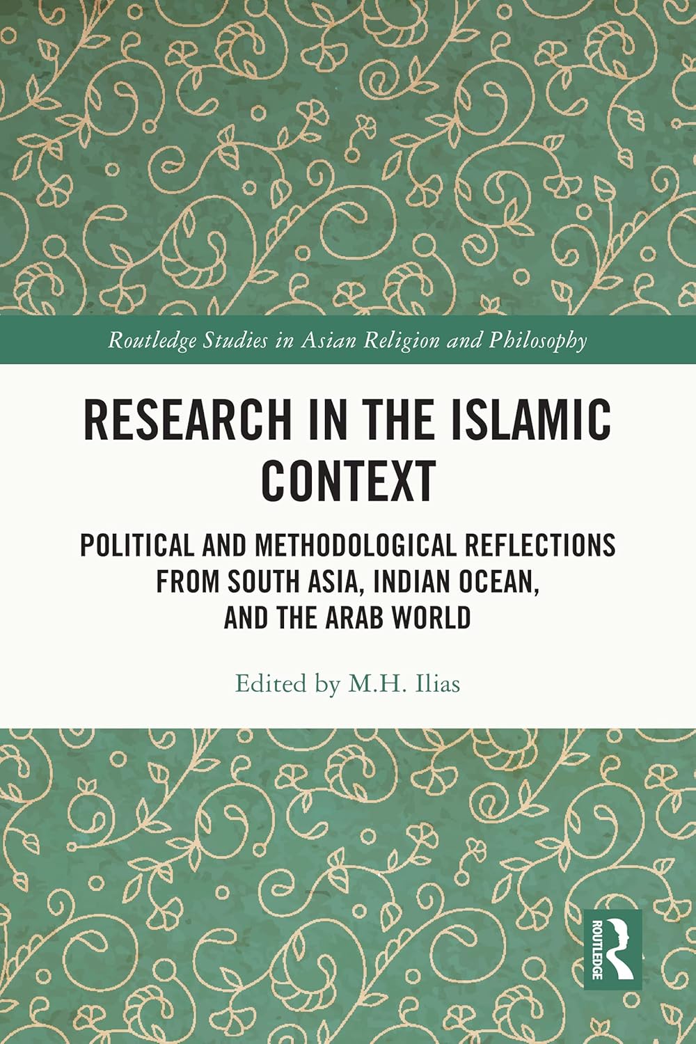 Research in the Islamic Context: Political and Methodological ...