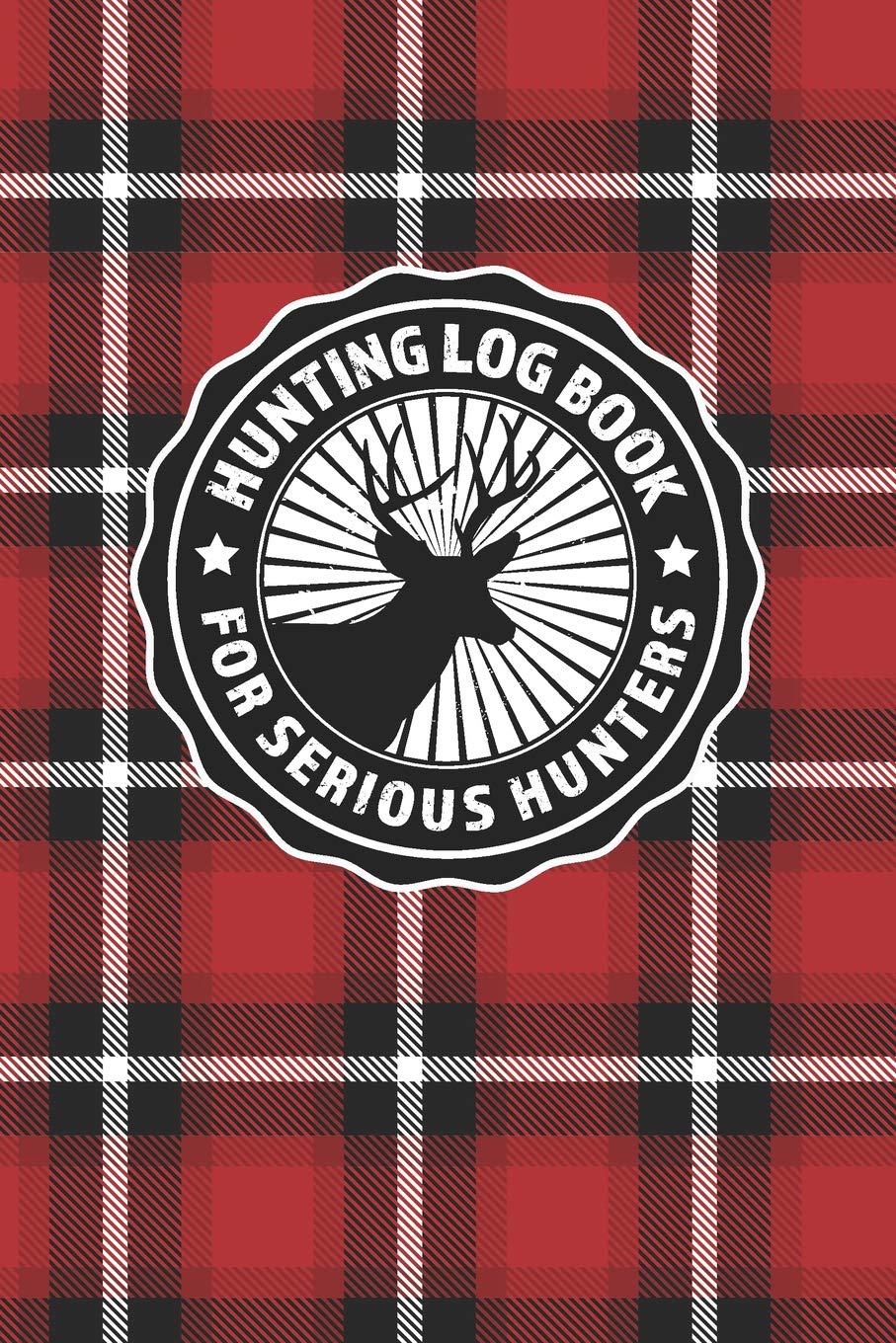 Hunting Log Book For Serious Hunters: Vintage Red Plaid Themed Logbook ...