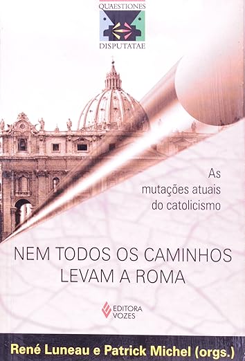 Nem Todos os Caminhos Levam a Roma | Amazon.com.br