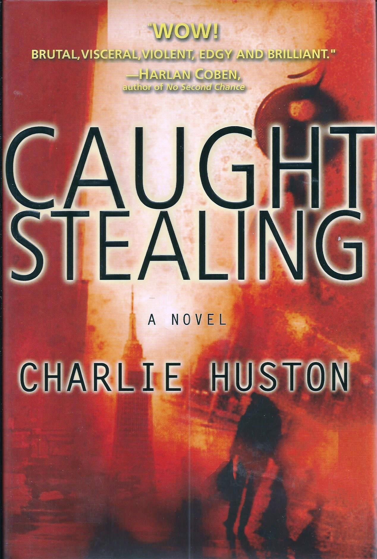Caught Stealing: Amazon.co.uk: Huston, Charlie: 9780345464774: Books