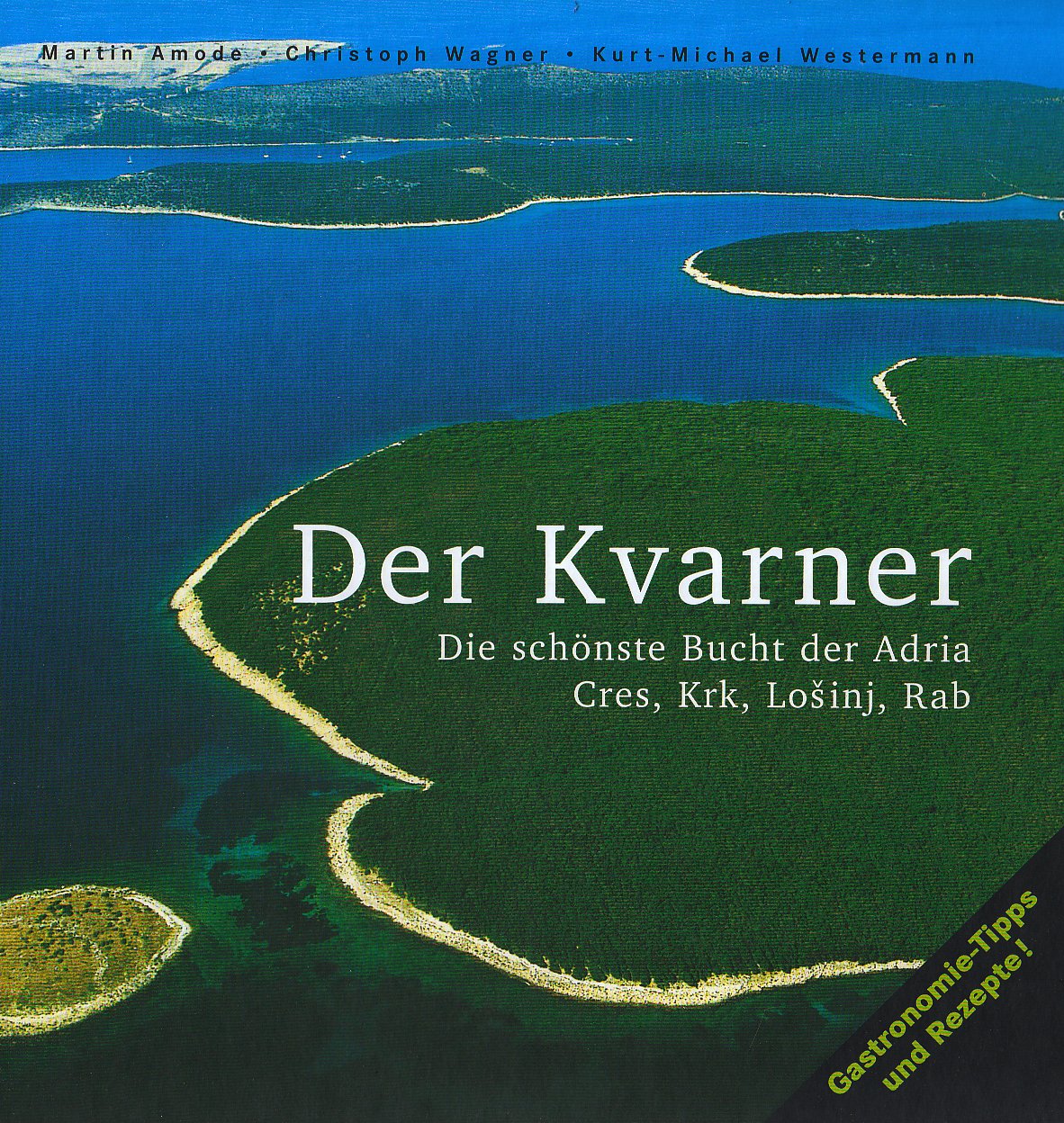 Der Kvarner : Wagner, Christoph, Amode, Martin, Westermann, K M: Amazon ...
