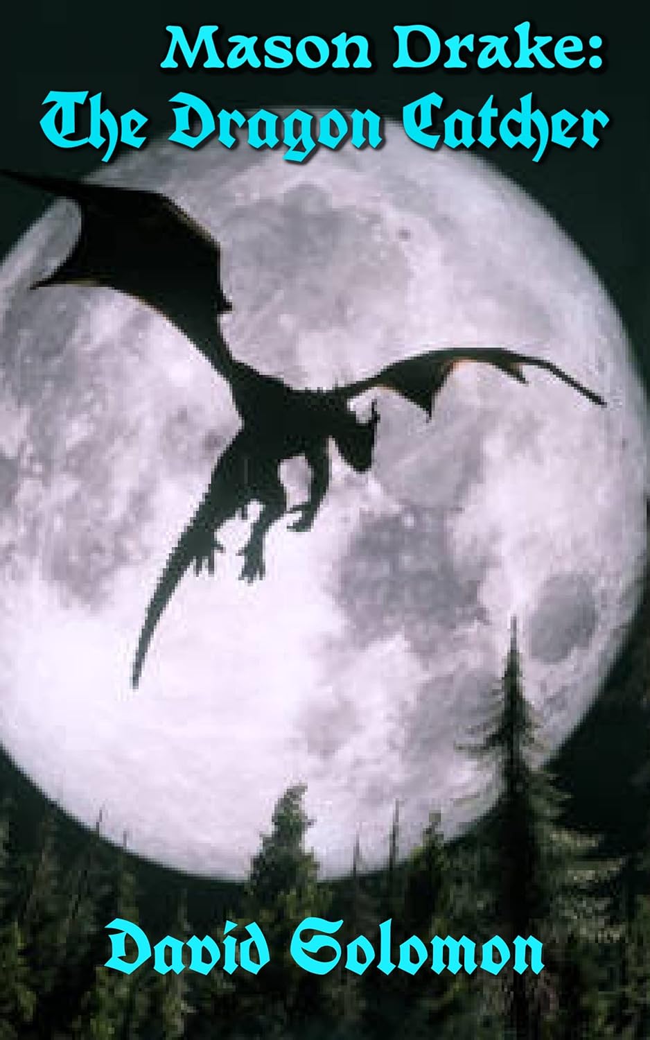 Amazon.com: Mason Drake: The Dragon Catcher eBook : Solomon, David ...