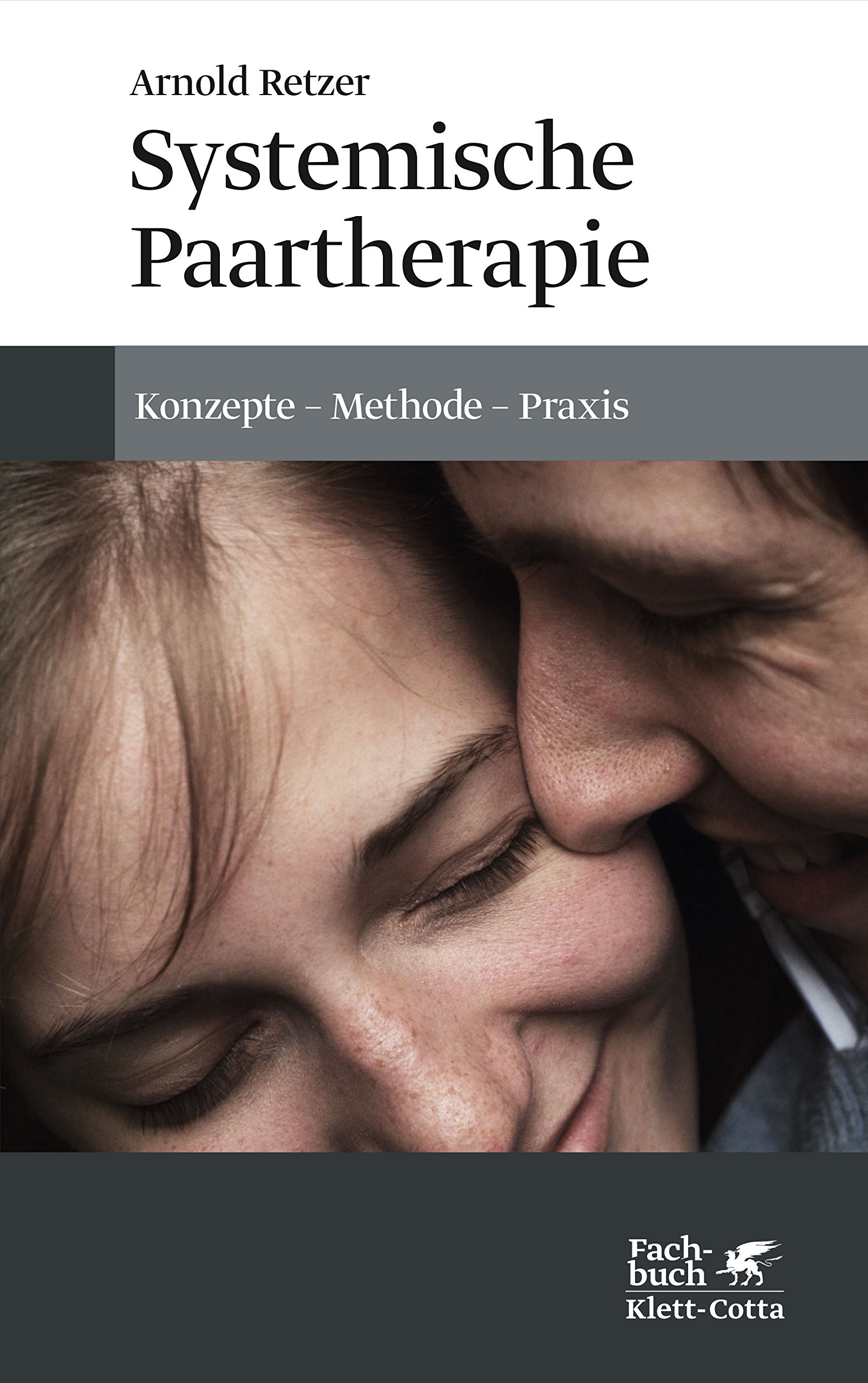 Systemische Paartherapie: Konzepte - Methode - Praxis : Retzer, Arnold ...