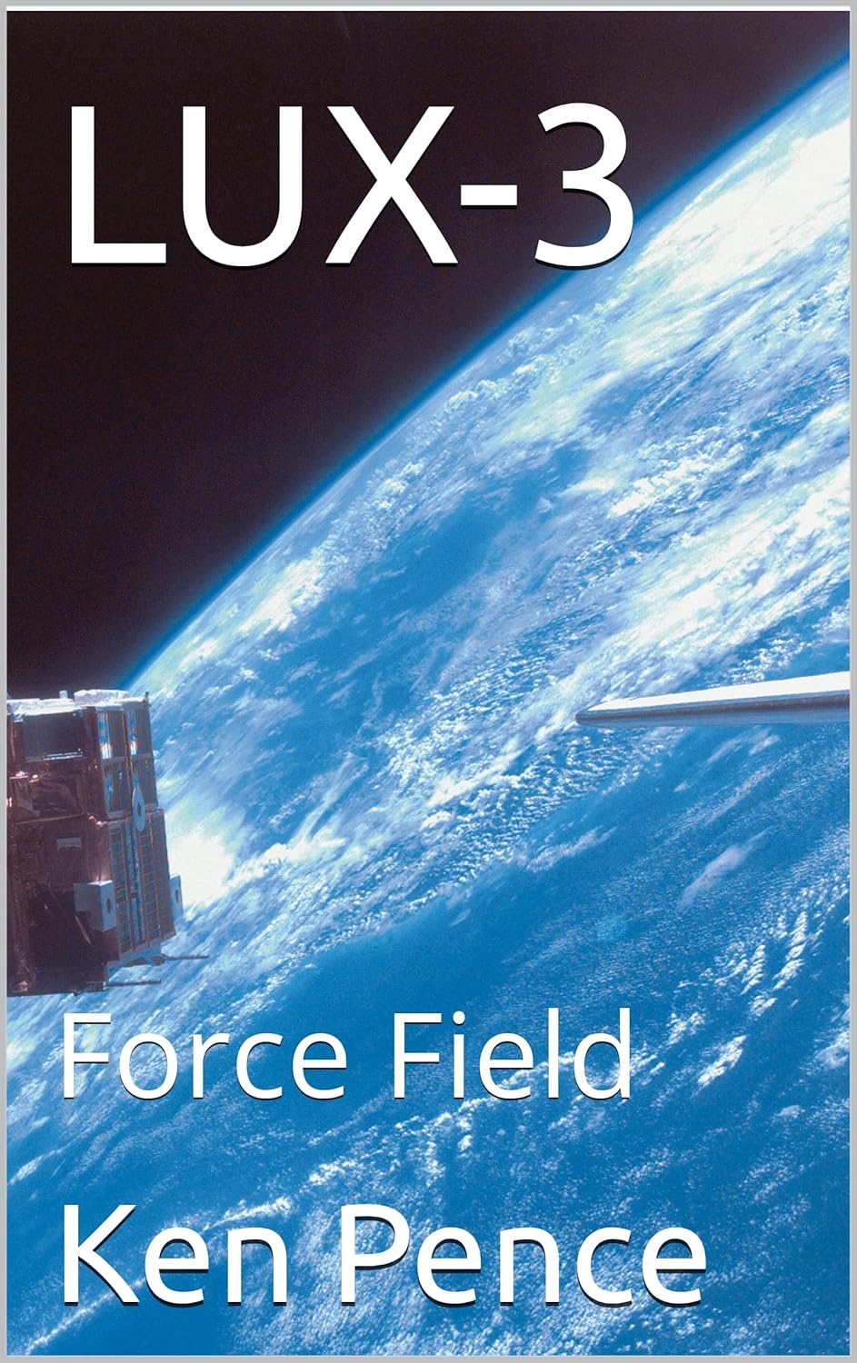 LUX-3: Force Field (LUX and the New TECH) eBook : Pence, Ken: Amazon.in: Kindle Store