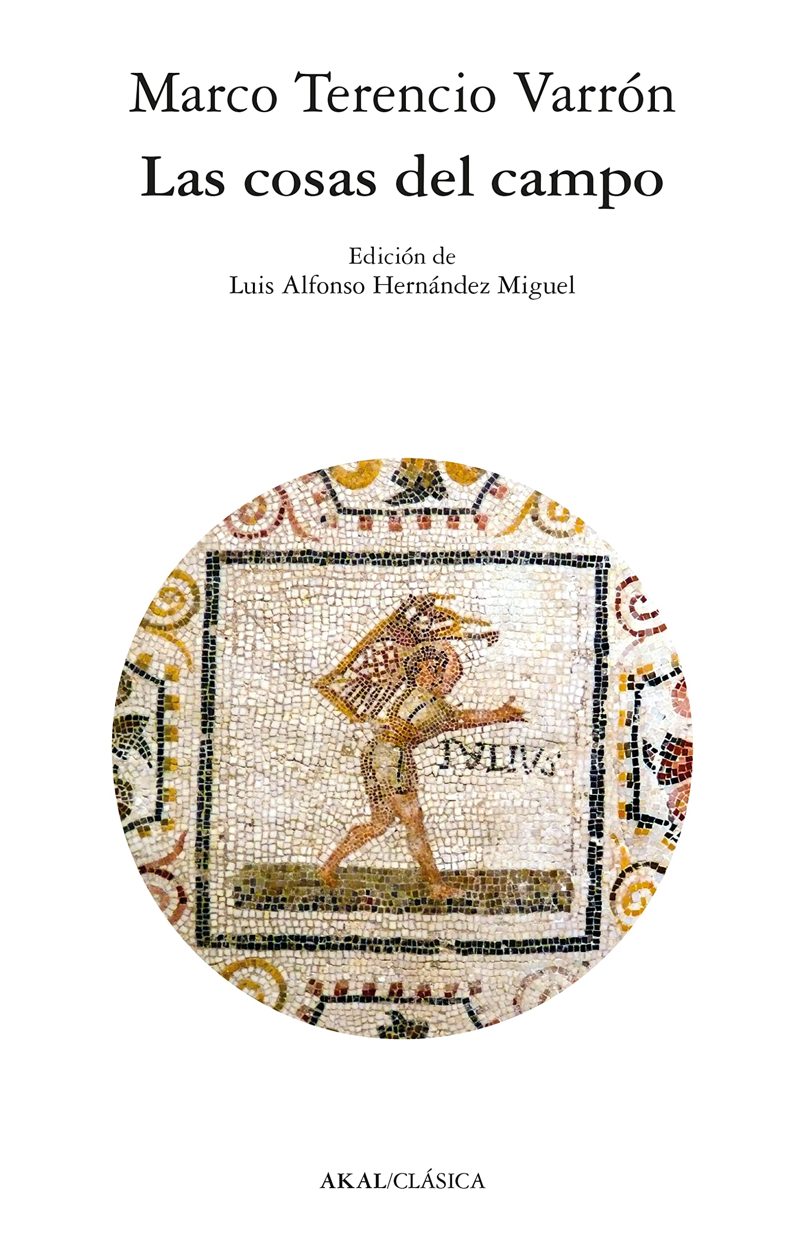 Las cosas del campo: Varrón, Marco Terencio, Hernández Miguel, Luis ...