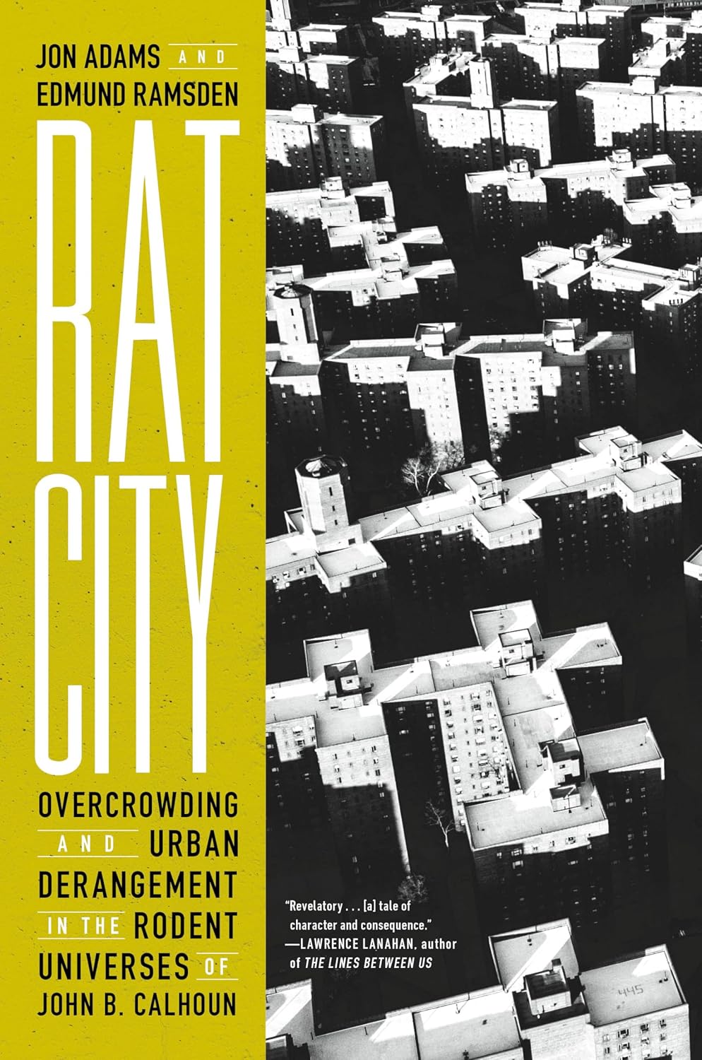 Rat City: Overcrowding and Urban Derangement in the Rodent Universes of ...