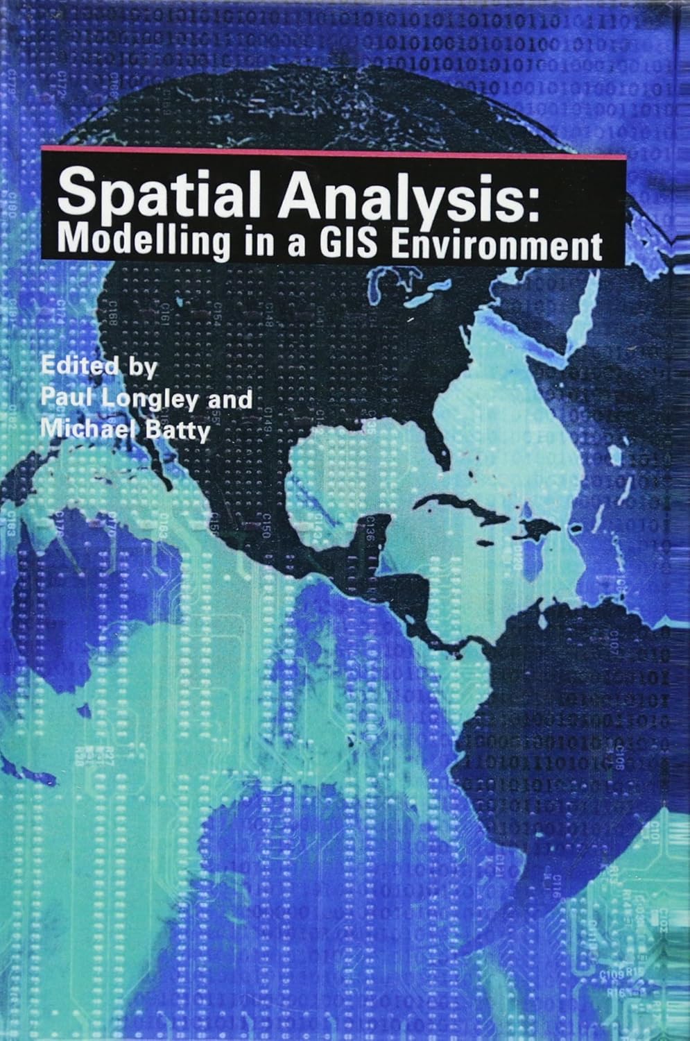 Spatial Analysis: Modelling in a GIS Environment: Longley, Paul A ...