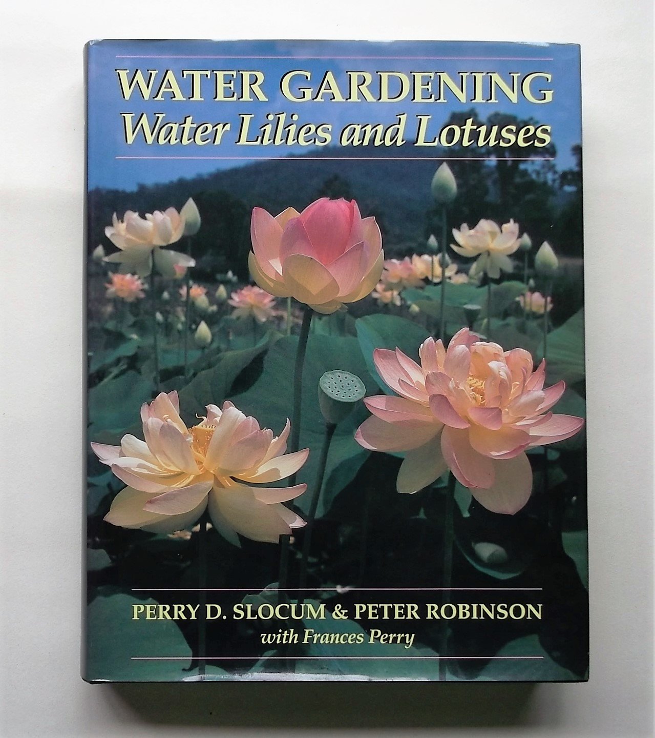 Water Gardening, Water Lilies and Lotuses: Amazon.co.uk: Slocum, Perry ...