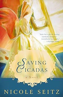 Saving Cicadas: Seitz, Nicole: 9781595545039: Amazon.com: Books