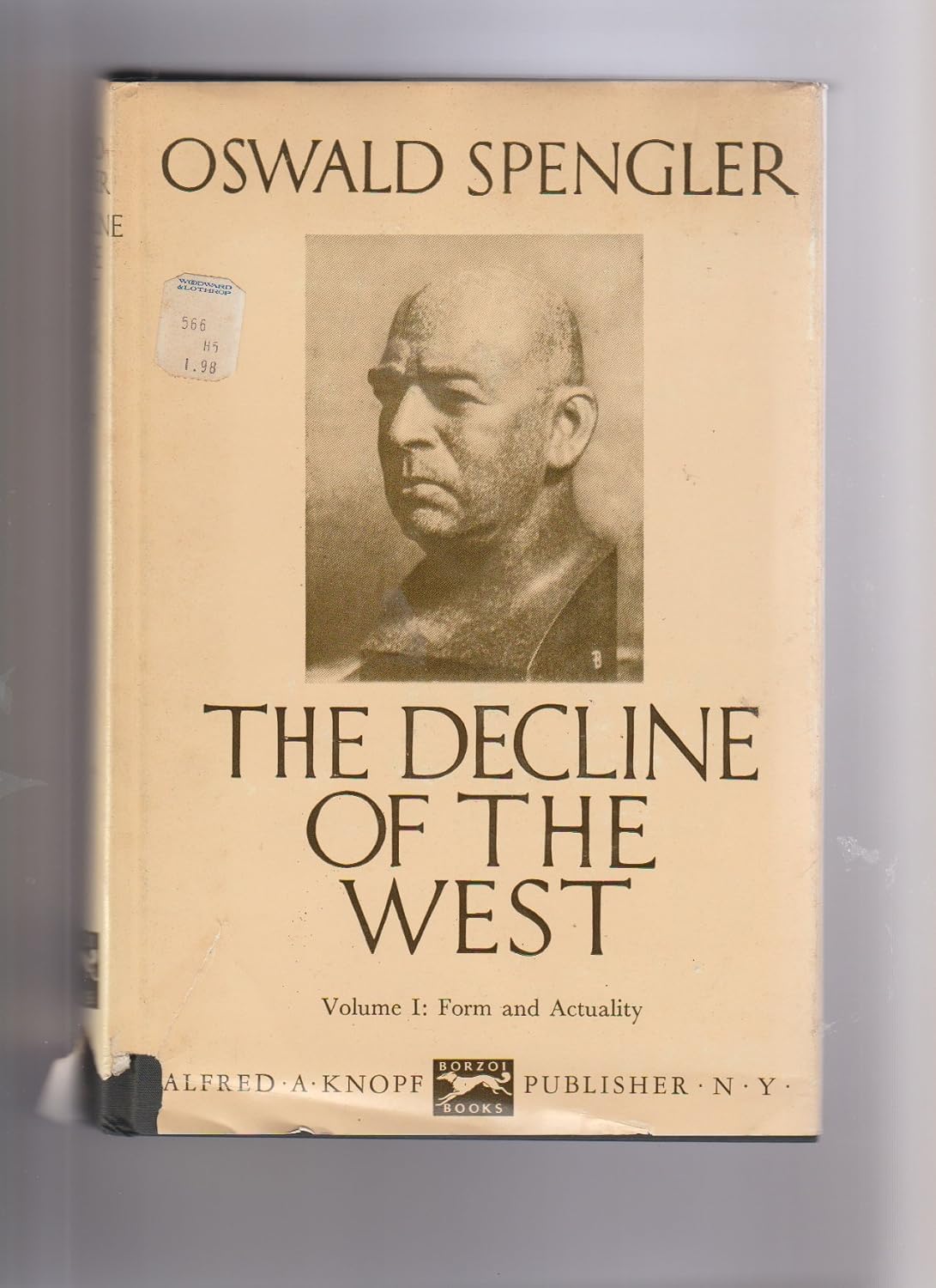 Oswald Spengler The Decline of the West, Volume One: Form and Actuality ...