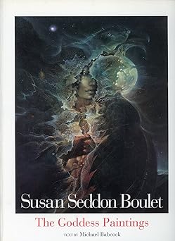 Susan Seddon Boulet: The Goddess Paintings: Michael Babcock, Susan ...