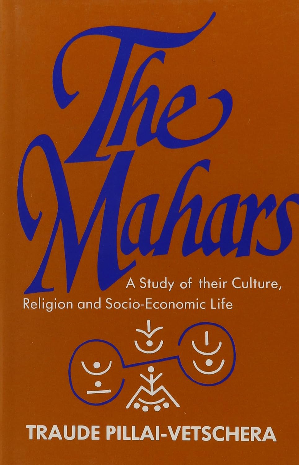 The Mahars: A Study of Their Culture, Religion and Socio-Economic Life ...