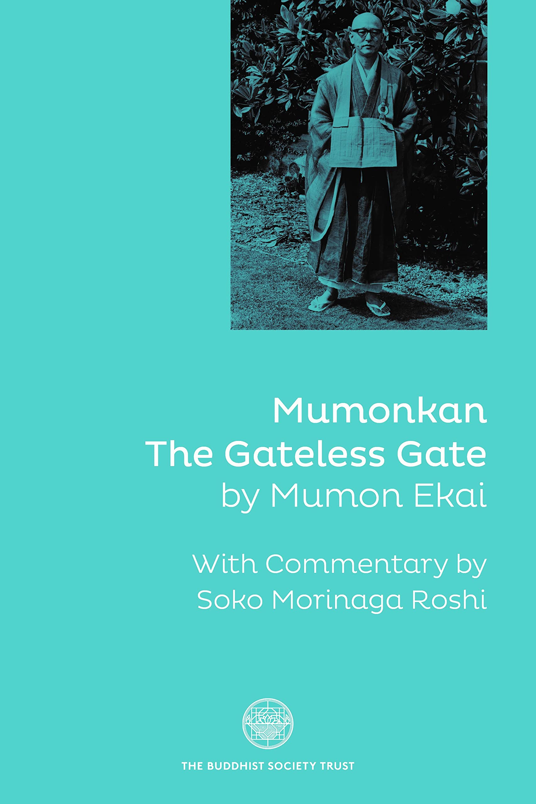 Amazon.com: Mumonkan: The Gateless Gate: 9780901032669: Roshi, Soko Morinaga: Books