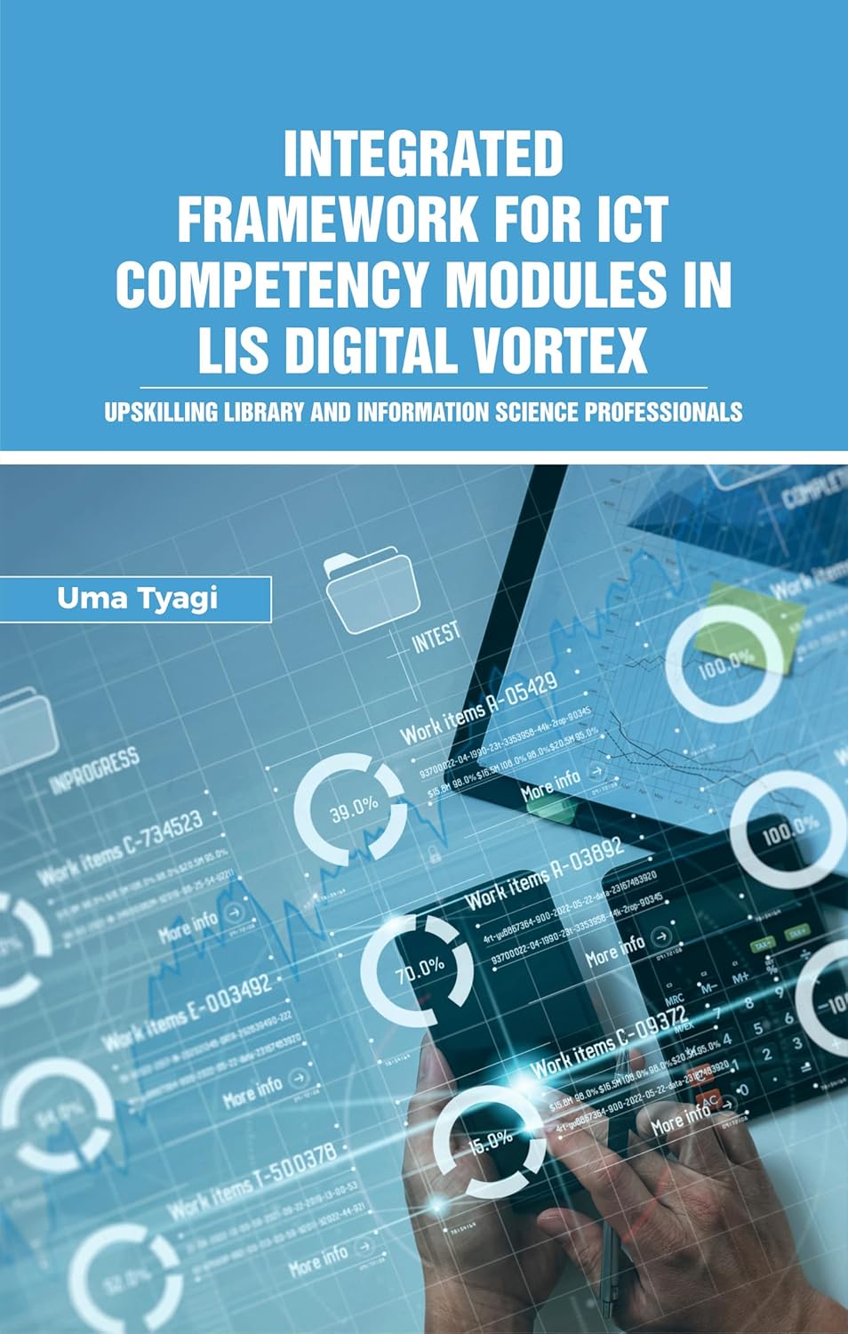 INTEGRATED FRAMEWORK FOR ICT COMPETENCY MODULES IN LIS DIGITAL VORTEX ...