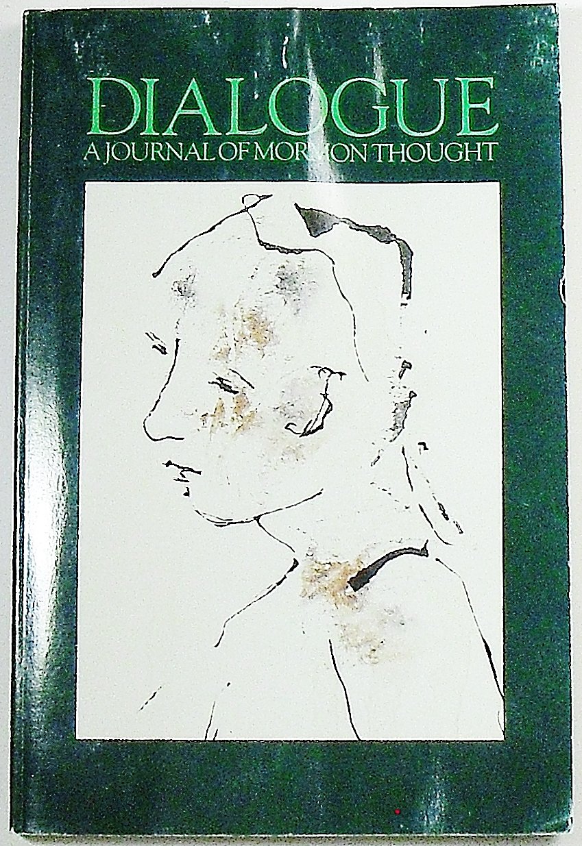 Dialogue: A Journal of Mormon Thought. Vol. 25, No. 1 / Spring 1992: F ...