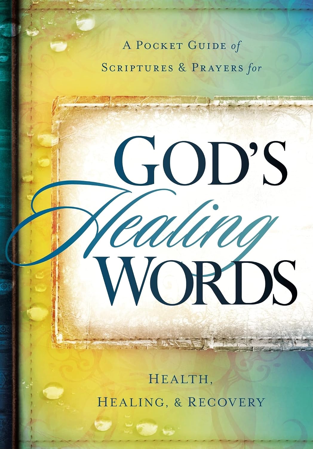 God's Healing Words: Your Pocket Guide of Scriptures and Prayers for ...