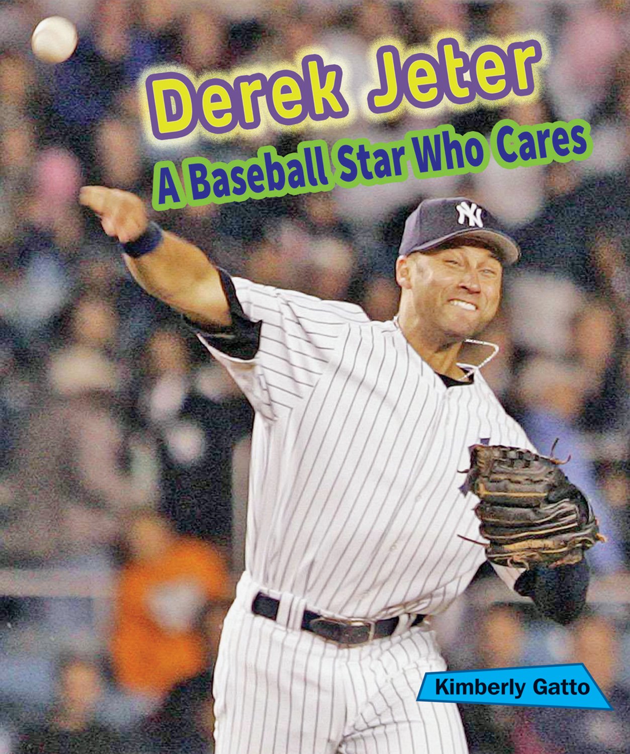 Derek Jeter: A Baseball Star Who Cares (Sports Stars Who Care): Gatto ...