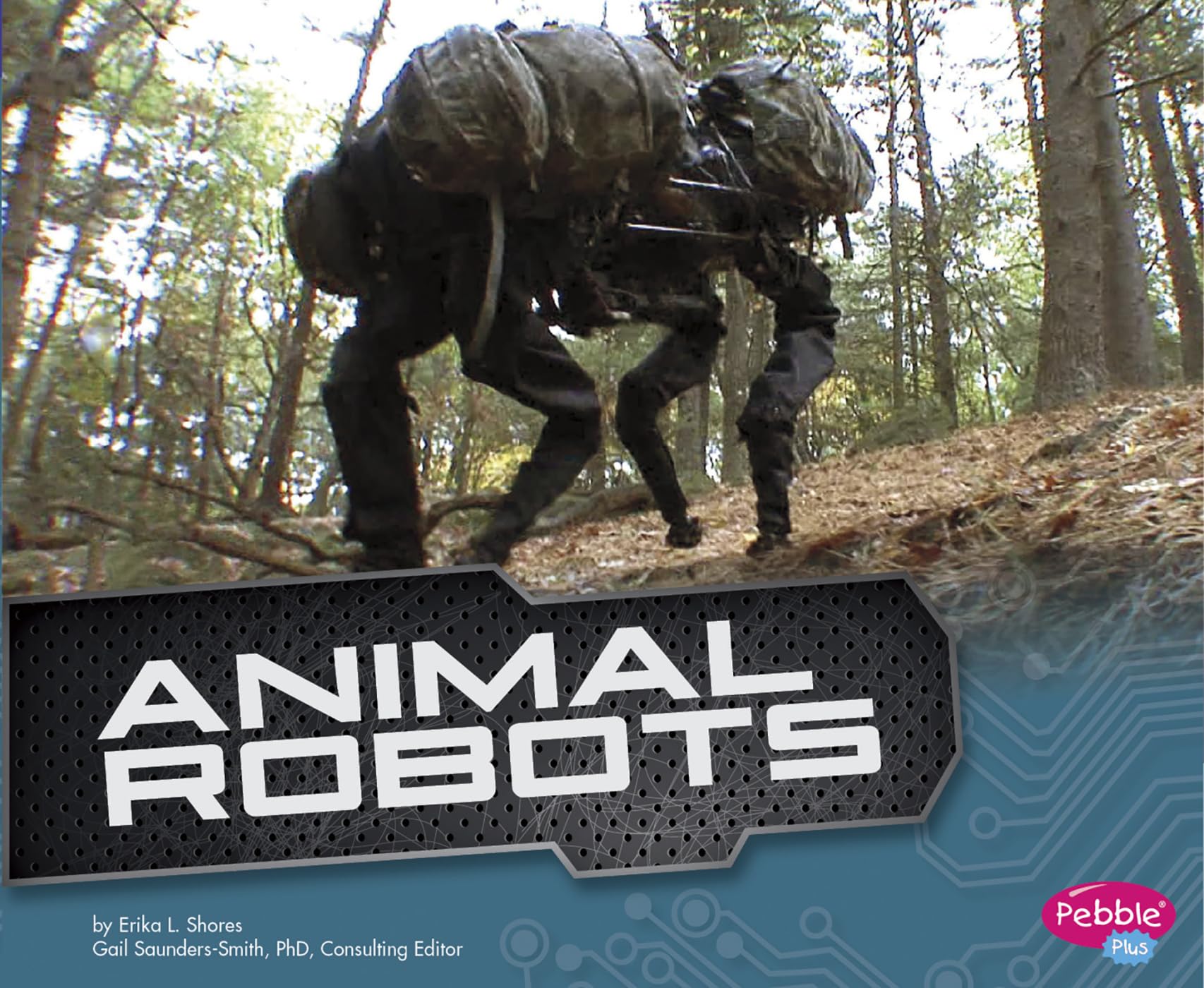 Animal Robots (Pebble Plus: Cool Robots): Shores, Erika L ...