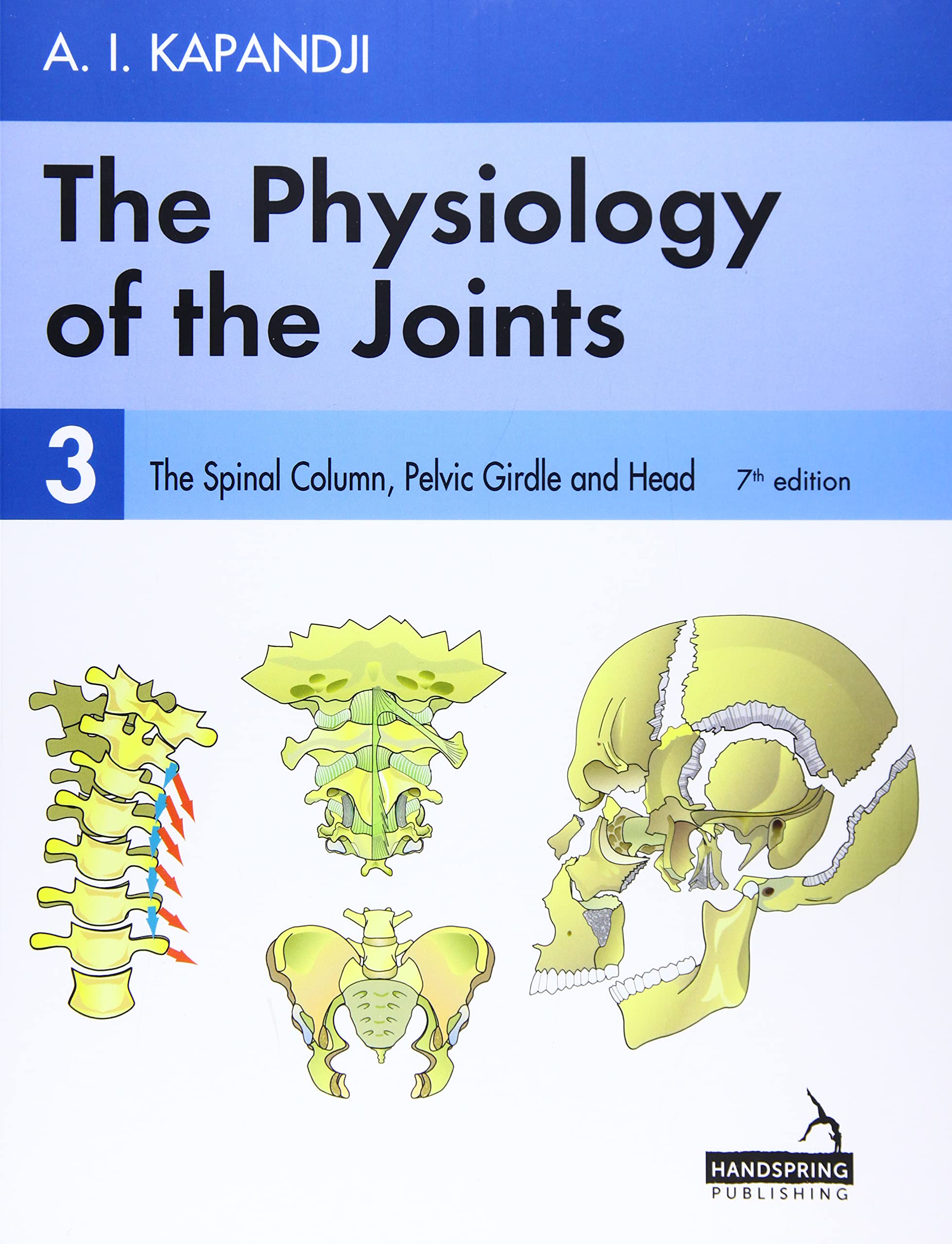 The Physiology of the Joints - Volume 3: The Spinal Column, Pelvic ...