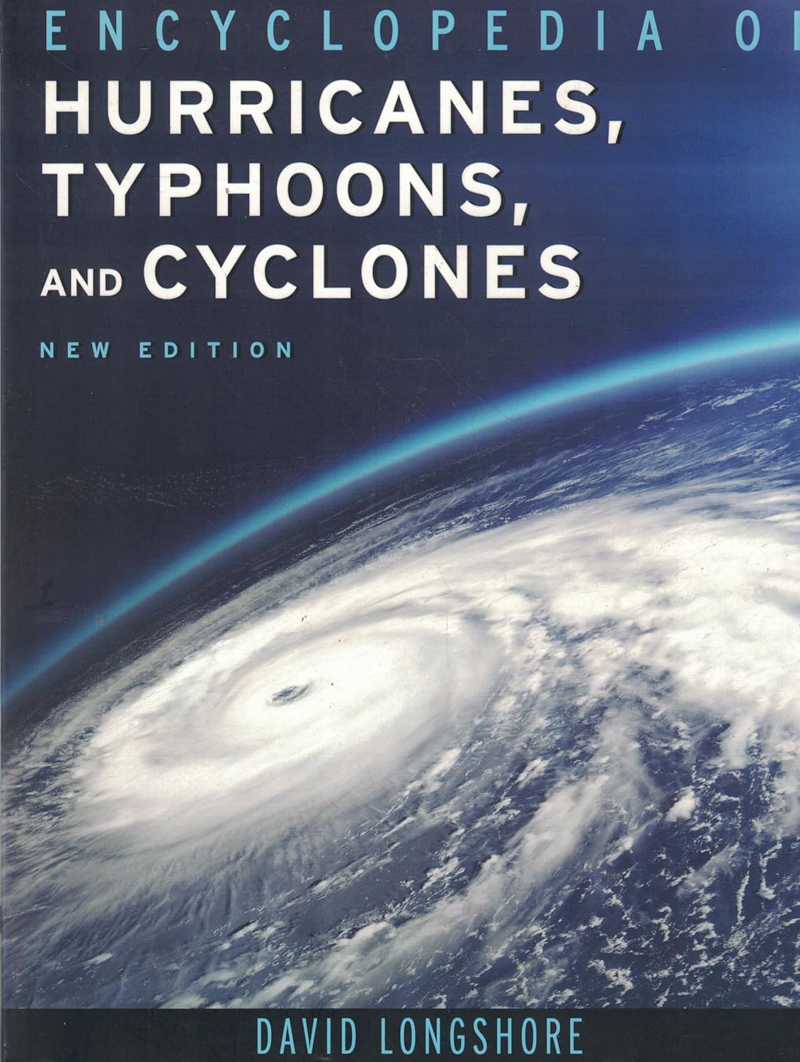 Encyclopedia of Hurricanes, Typhoons, and Cyclones: Longshore, David ...
