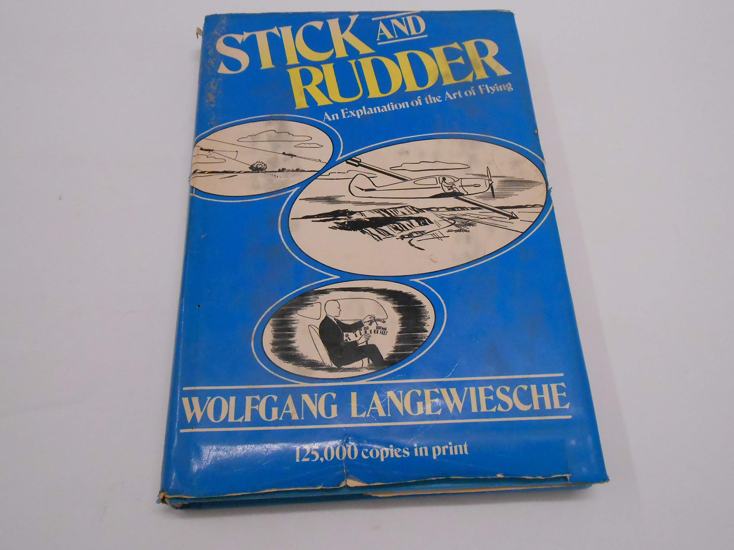 Stick and Rudder Art of Flying Planes Langewiesche 1972: Wolfgang ...