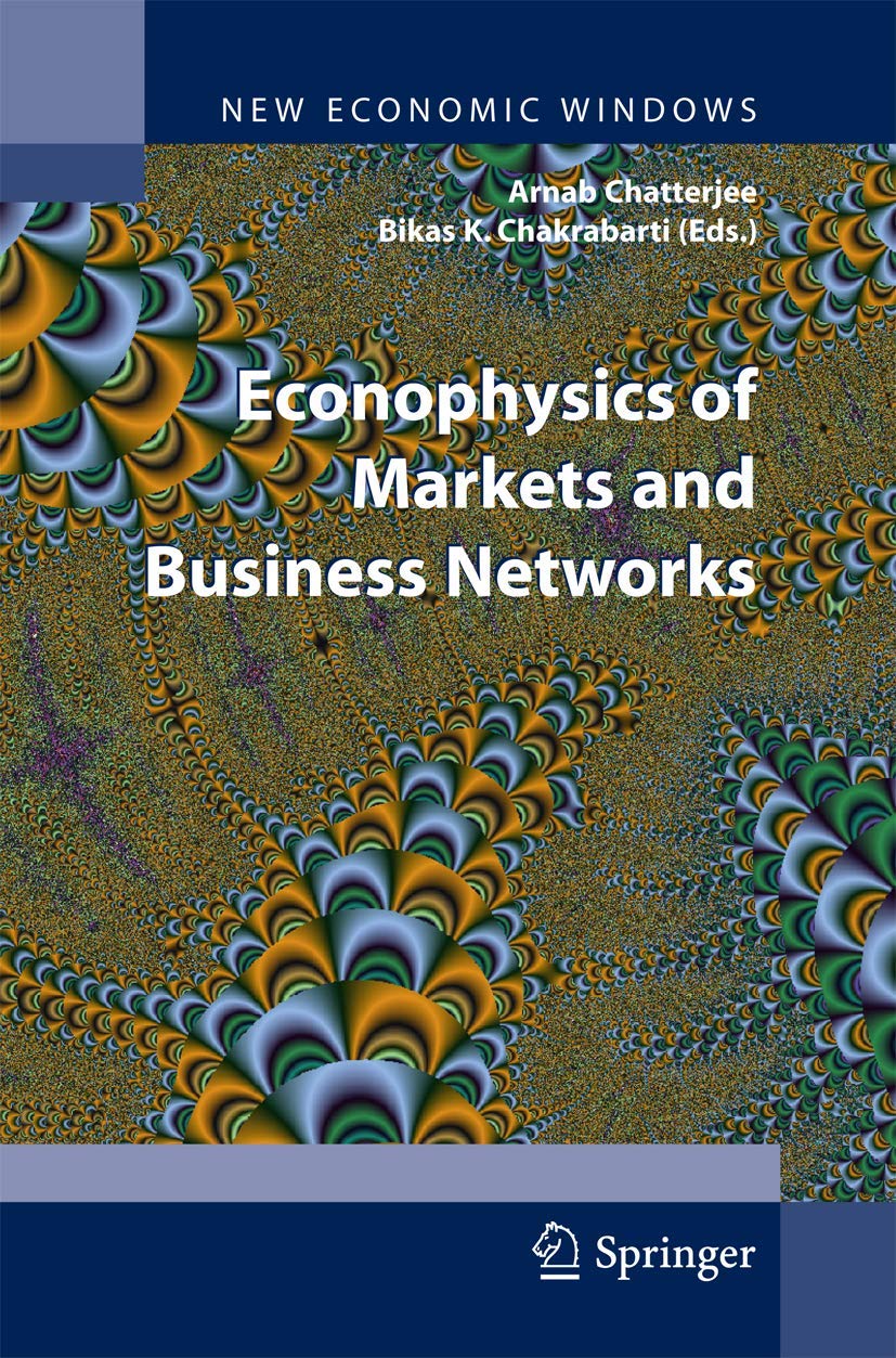 Econophysics of Markets and Business Networks (New Economic Windows ...