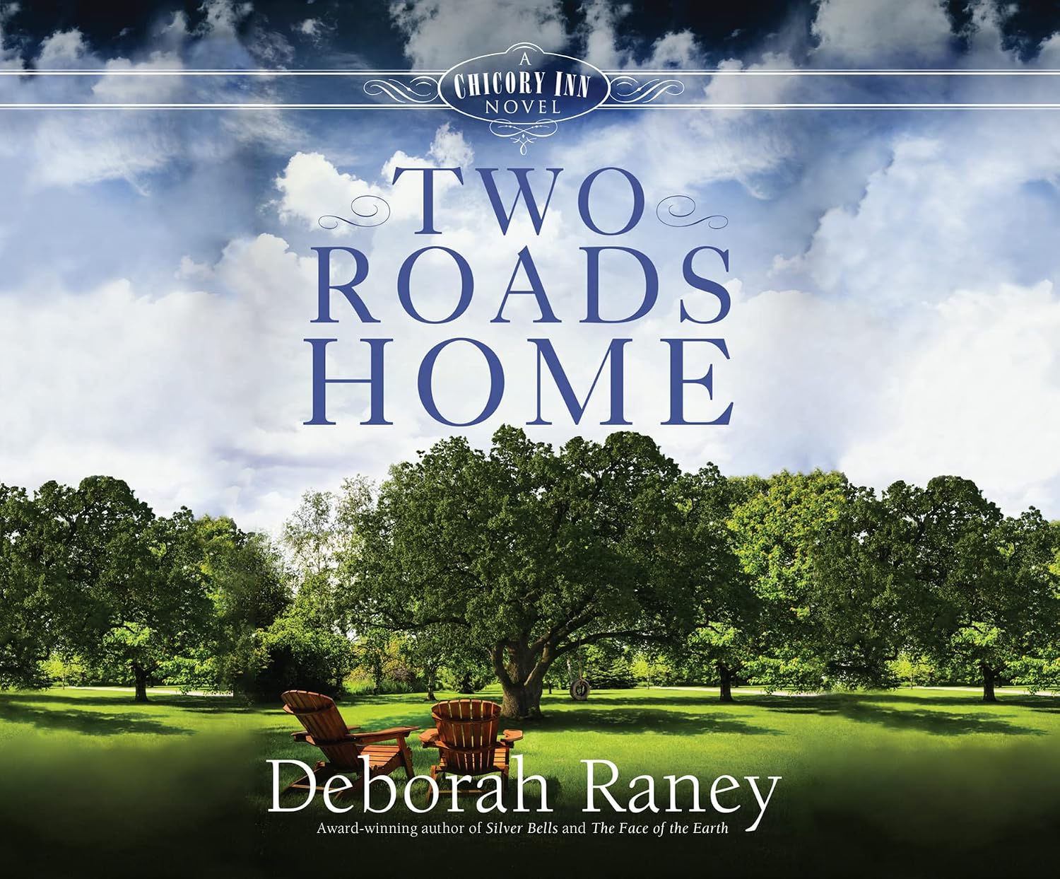 Two Roads Home (Chicory Inn Series, 2): Raney, Deborah, Althens, Suzie ...