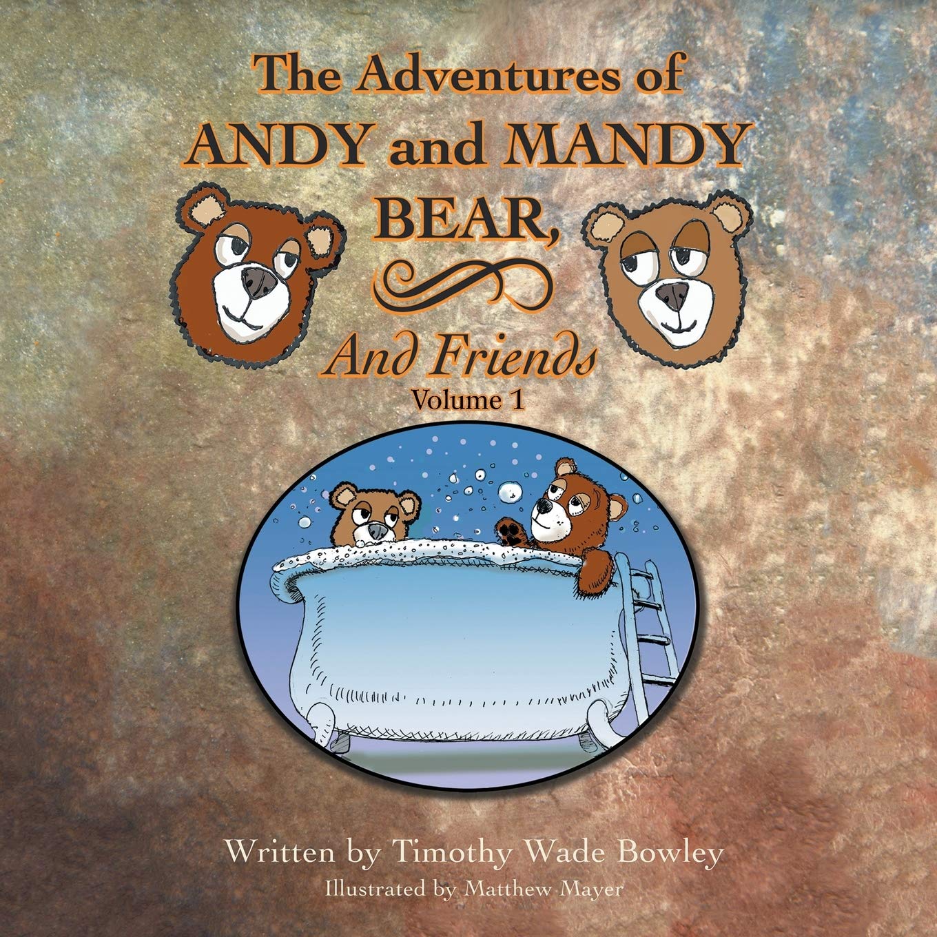 The Adventures of Andy and Mandy Bear and Friends: Volume 1: Bowley ...