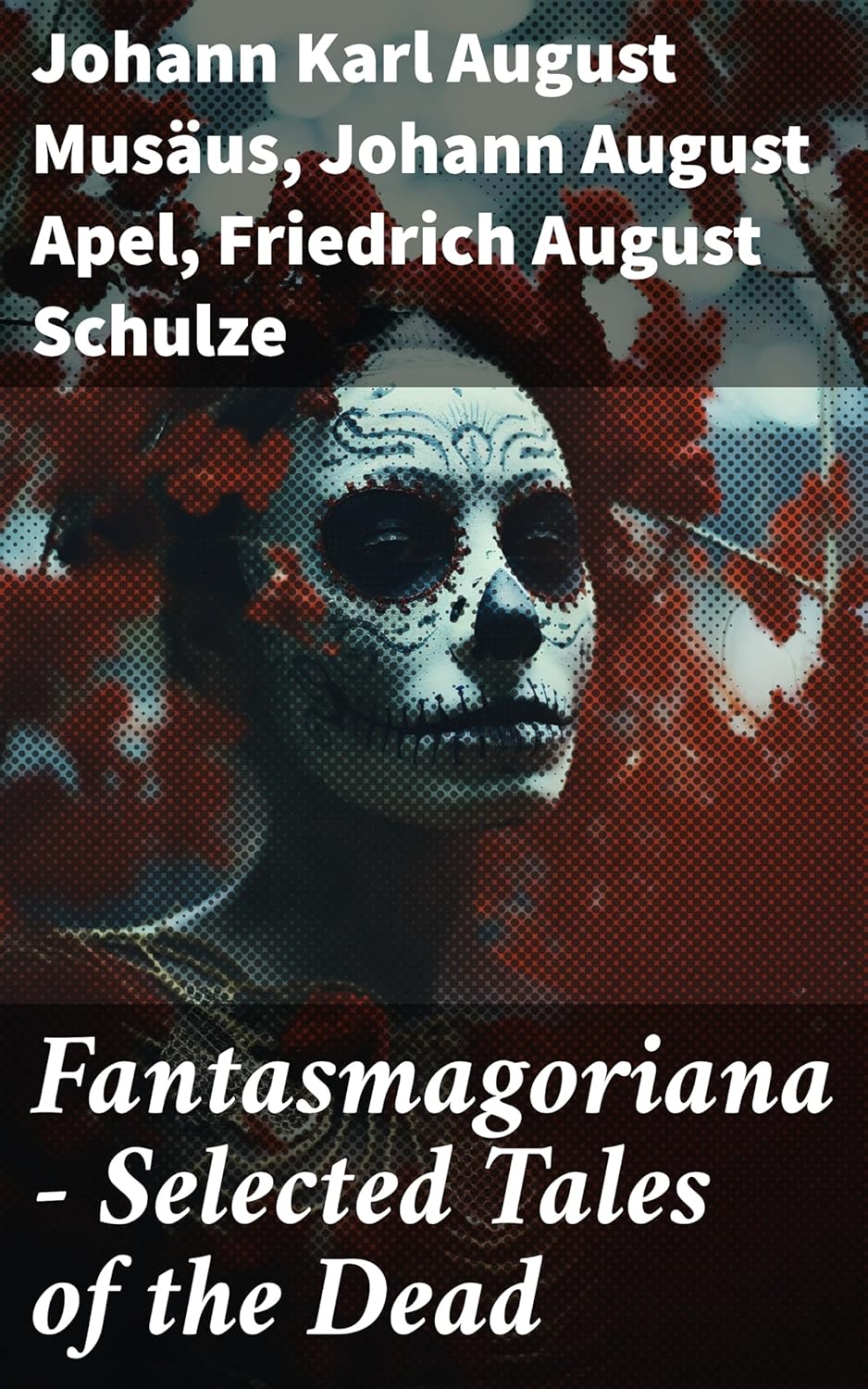 Amazon.co.jp: Fantasmagoriana - Selected Tales of the Dead: Ghost ...