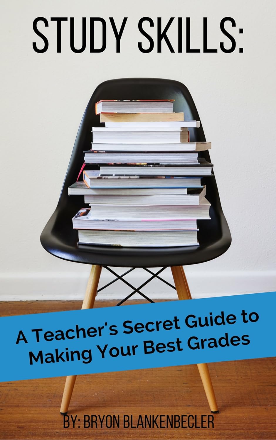 Amazon.com: Study Skills: A Teacher's Secret Guide to Making Your Best ...