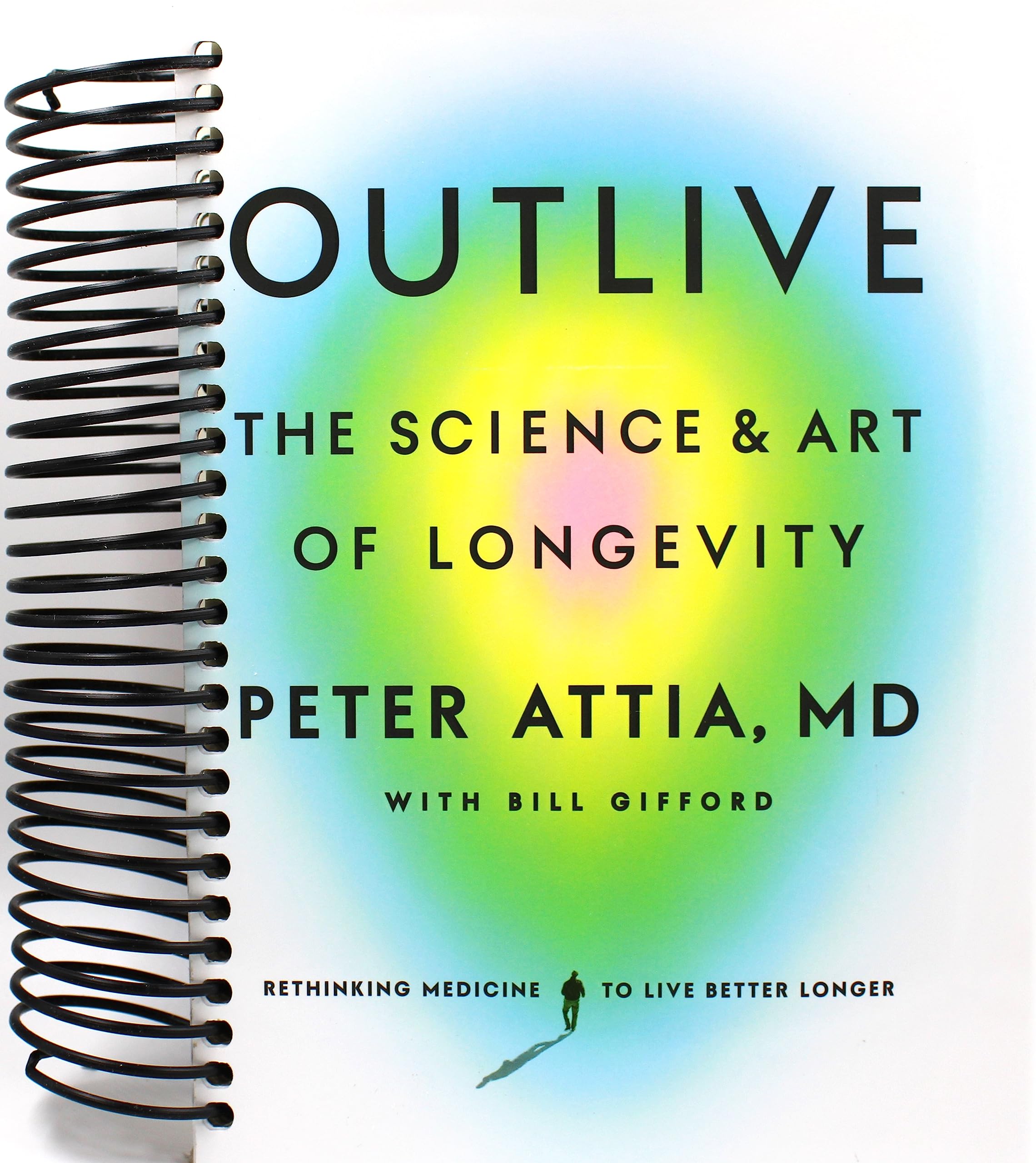 Outlive: The Science and Art of Longevity: Peter Attia MD, Bill Gifford ...