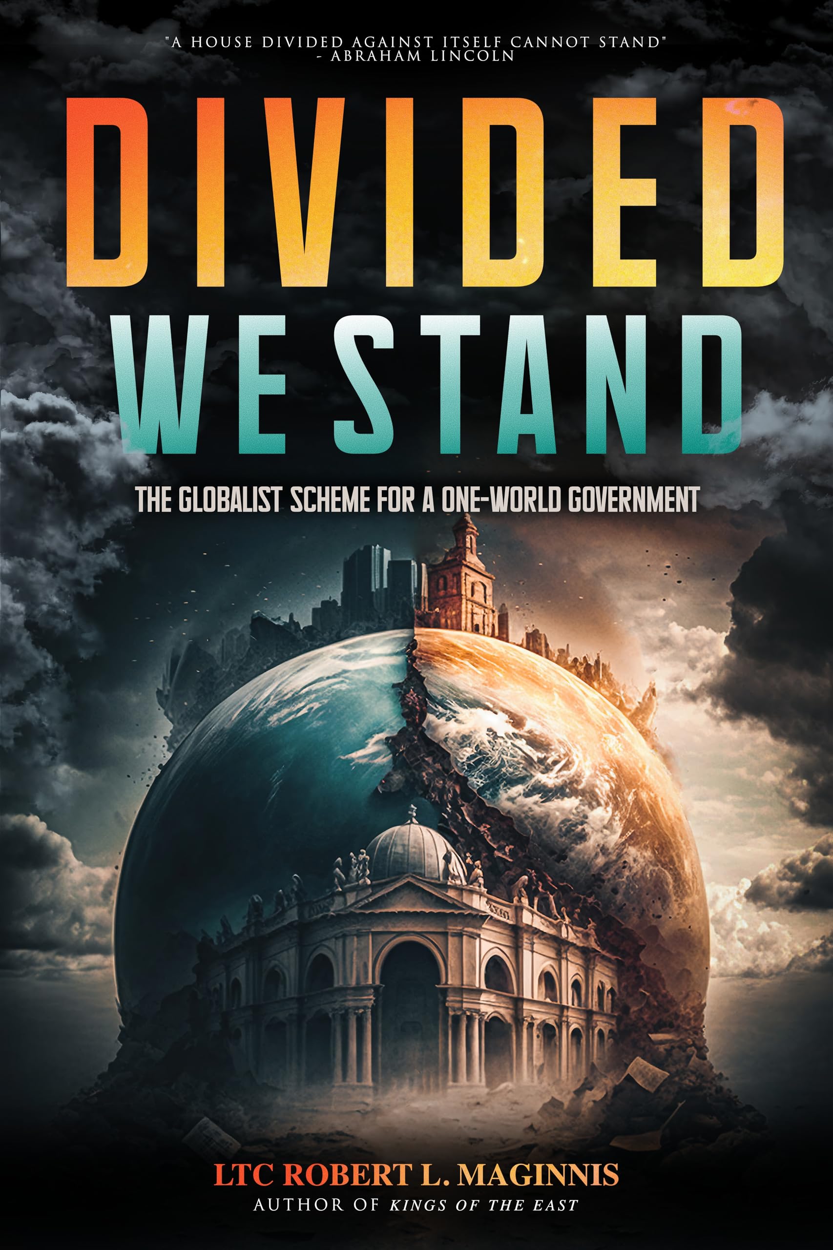 Divided We Stand: The Globalist Scheme for a One-World Government: Col ...