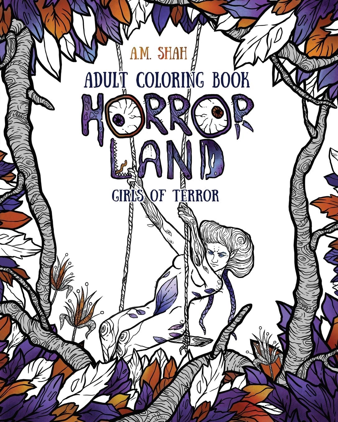 Adult Coloring Book Horror Land: Girls of Terror (Book 2): Shah, A M ...