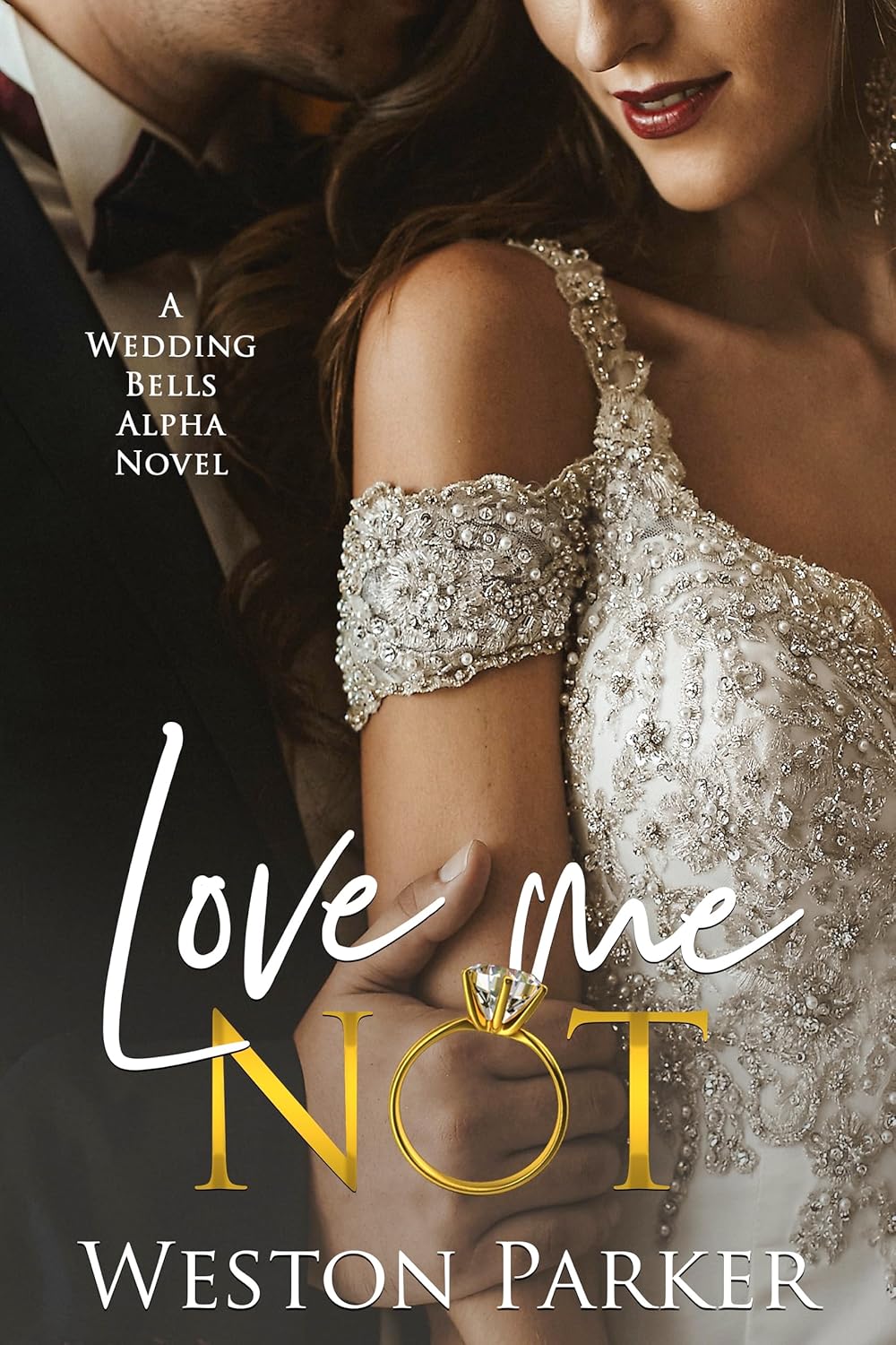 Love Me Not (A Wedding Bells Alpha Novel Book 10) eBook : Parker ...