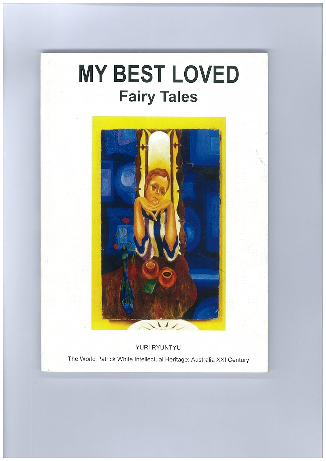 My Best Loved Fairy Tales: Yuri Matthew Ryuntyu: 9781925278156: Amazon ...