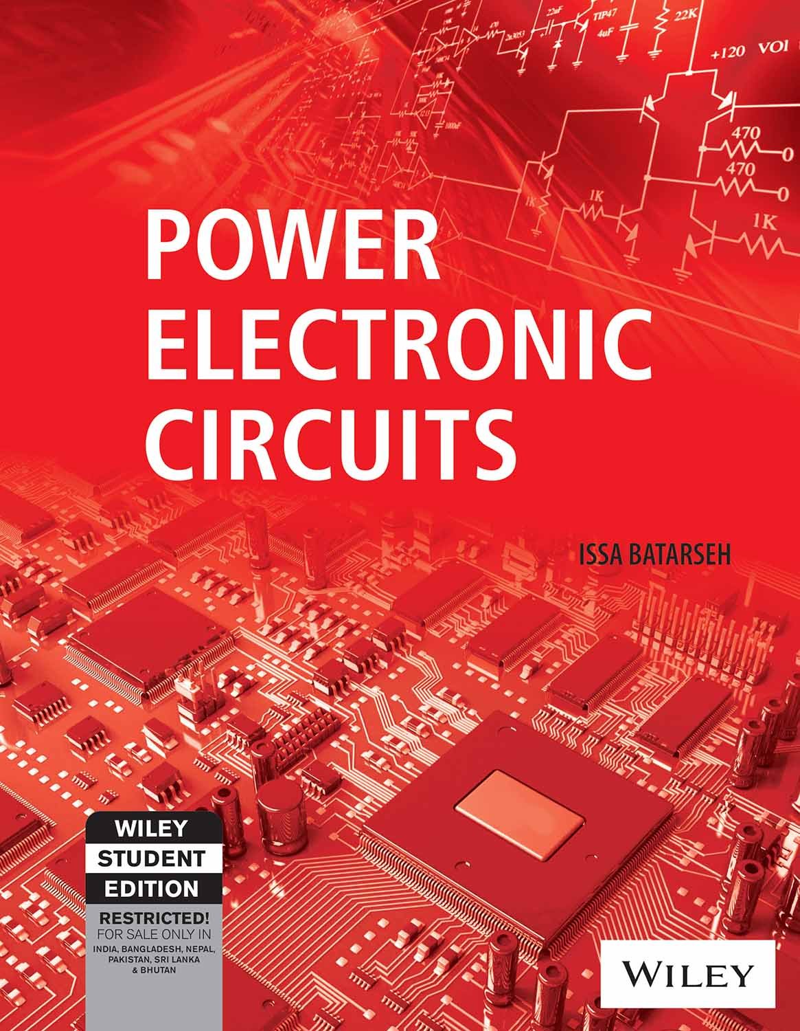 Power Electronic Circuits: ISSA BATARSEH: 9788126548453: Amazon.com: Books
