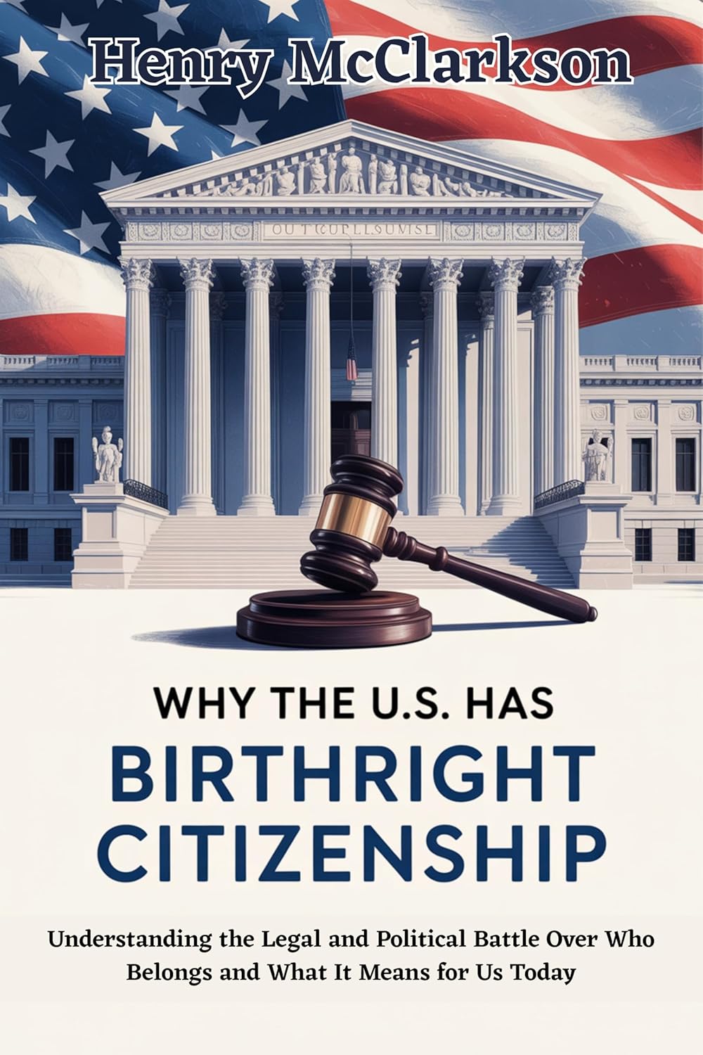 Why the U.S. Has Birthright Citizenship: Understanding the Legal and ...