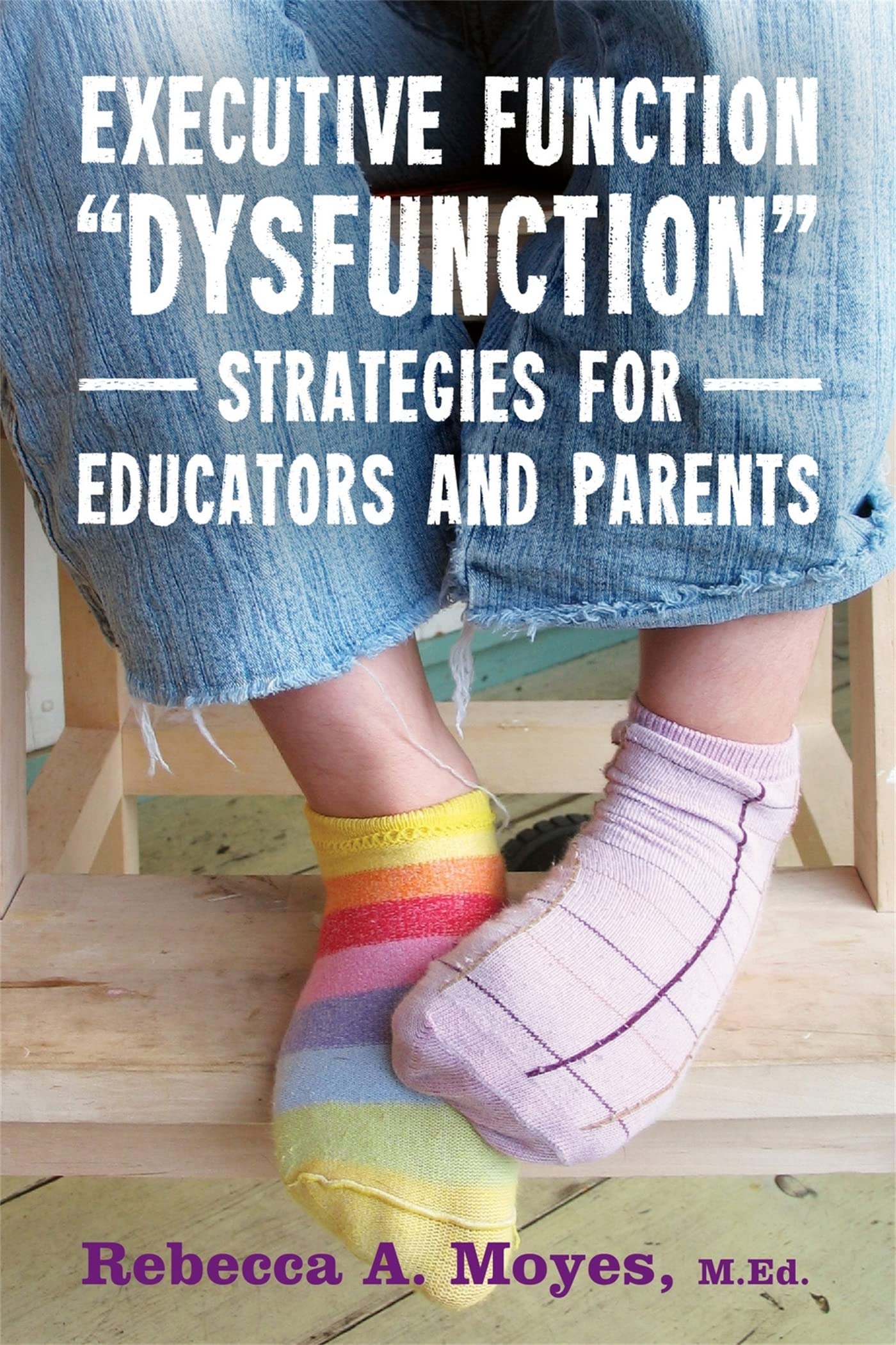 Executive Function "Dysfunction" - Strategies for Educators and Parents ...