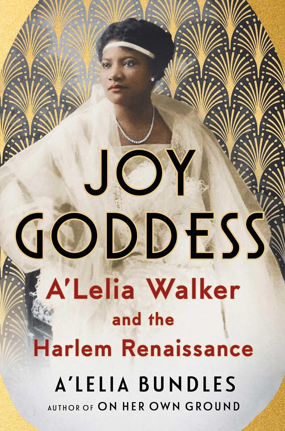 Joy Goddess: A'Lelia Walker and the Harlem Renaissance: Bundles, A ...