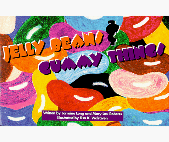 Jelly Beans and Gummy Things: Long, Lorraine, Roberts, Mary Lou ...