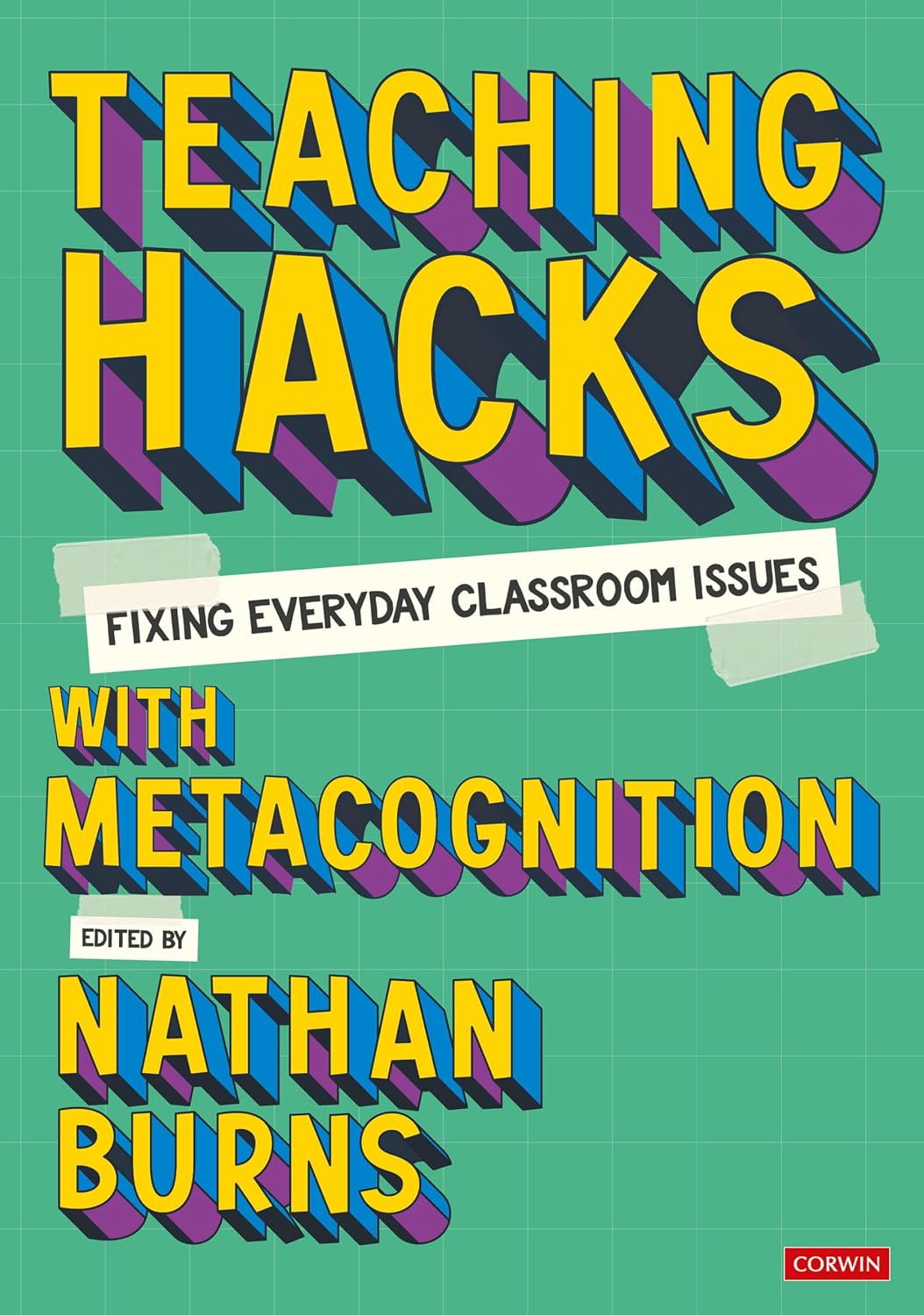 Teaching Hacks: Fixing Everyday Classroom Issues with Metacognition ...