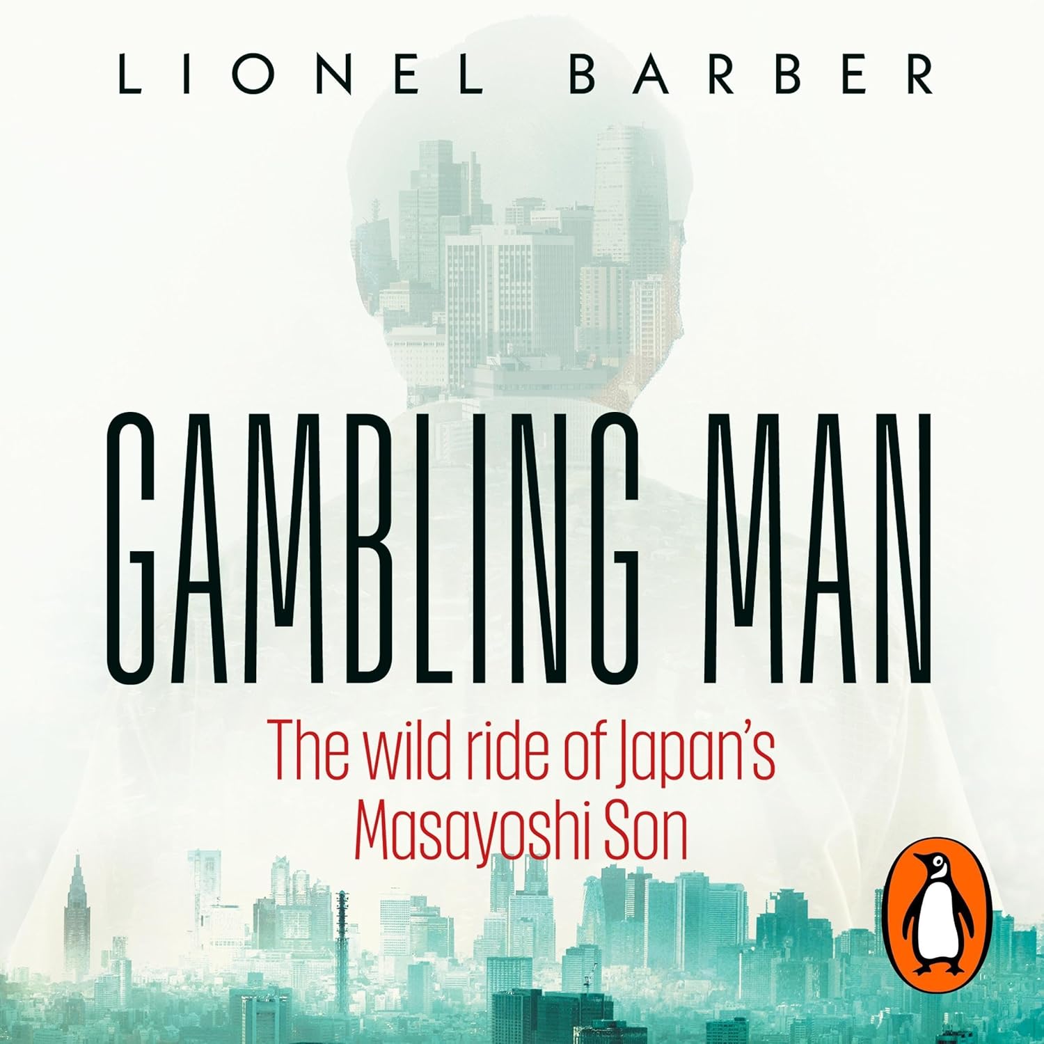 Gambling Man: The Wild Ride of Japan’s Masayoshi Son (Audio Download ...
