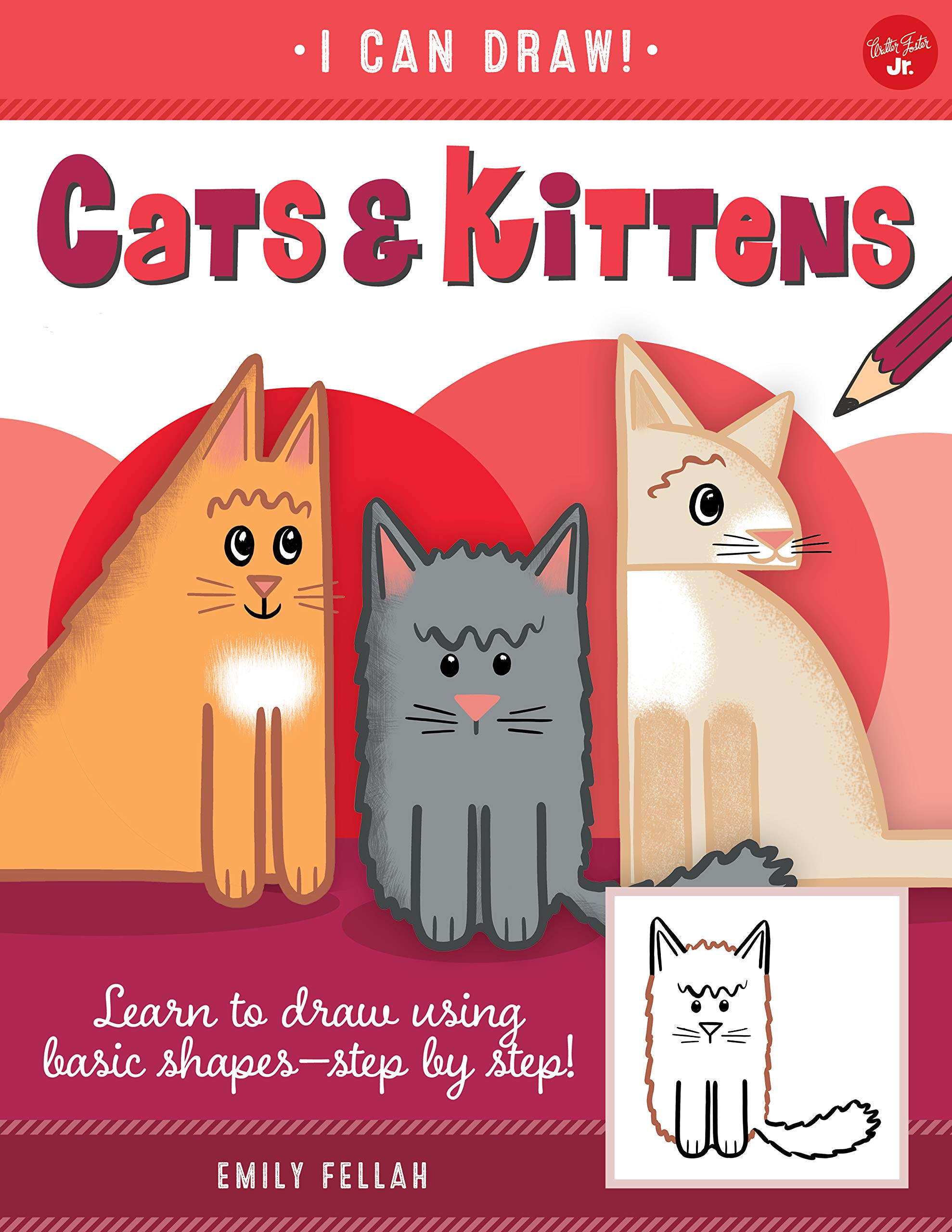 Cats & Kittens: Learn to draw using basic shapes-step by step! (Volume ...