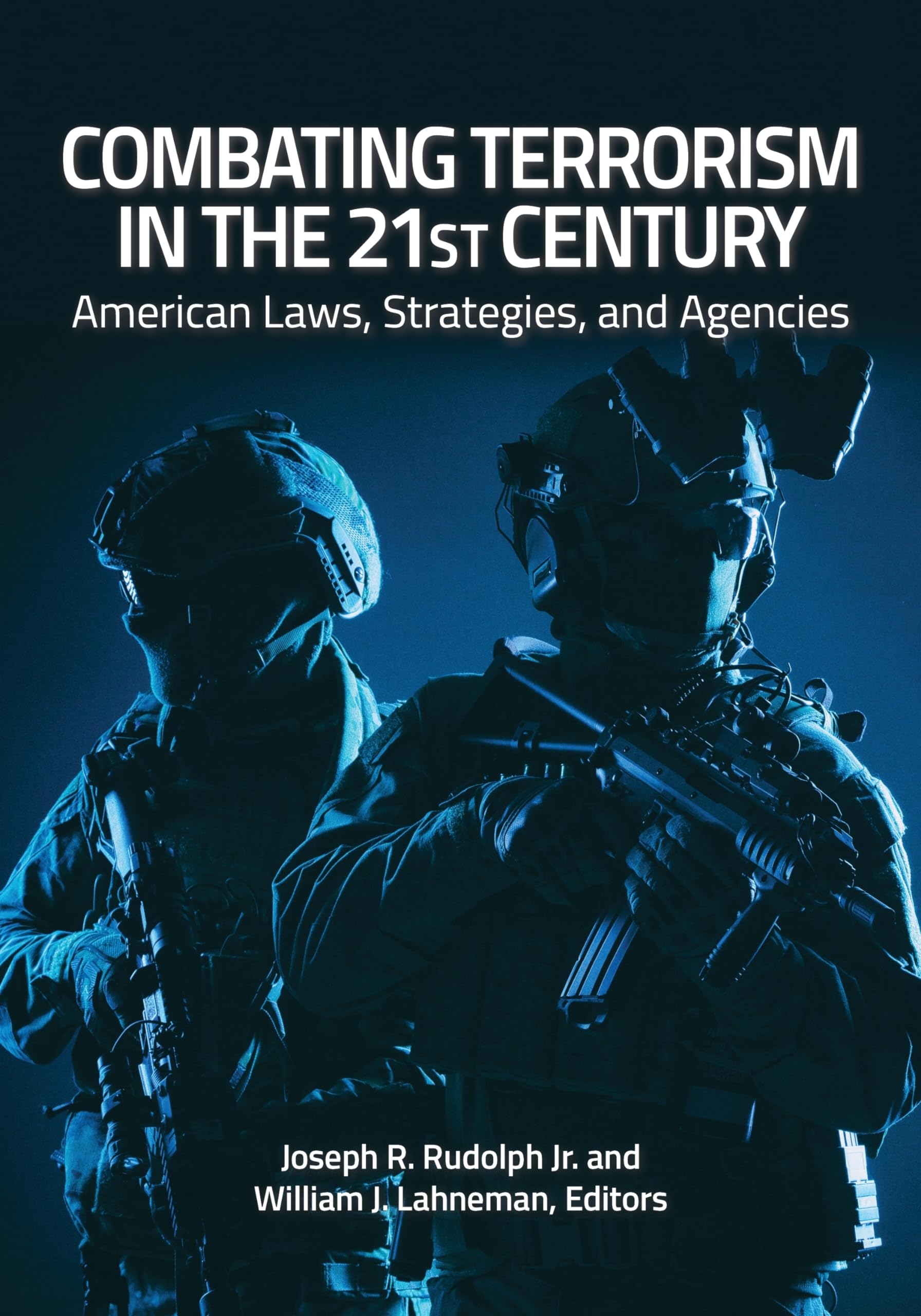 Combating Terrorism in the 21st Century: American Laws, Strategies, and ...